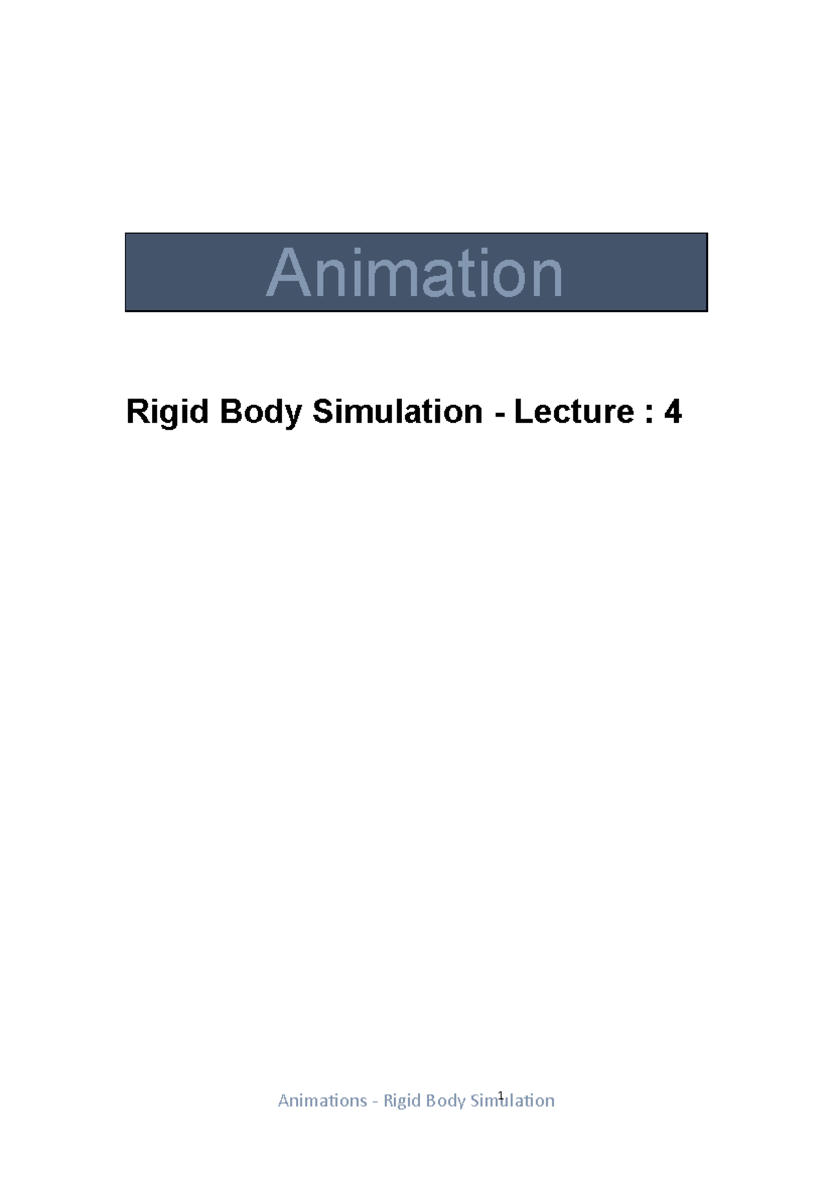 Animations - Rigid Body Simulation Lecture 4 - Animation ####### Rigid ...