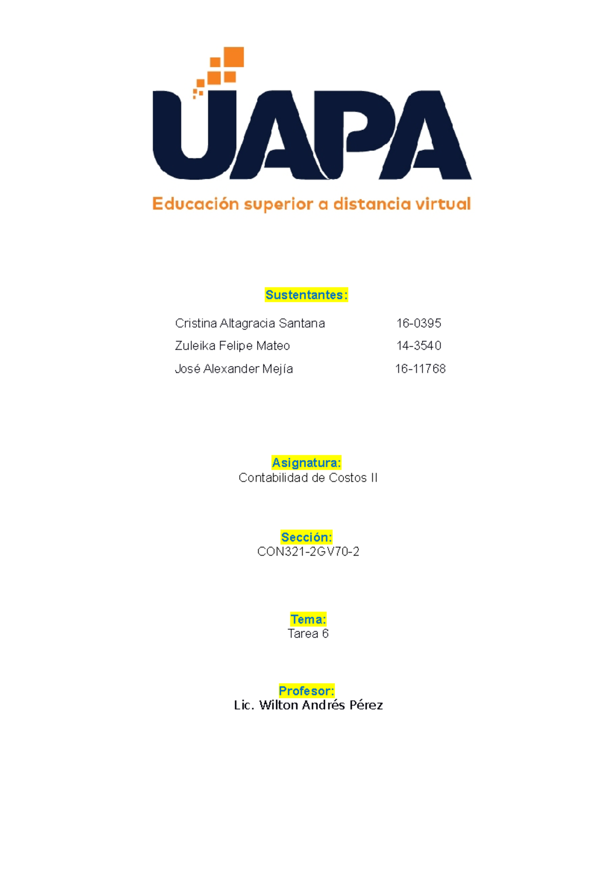 Tarea 6 Costos II - hjhjhj - Sustentantes: Cristina Altagracia Santana ...