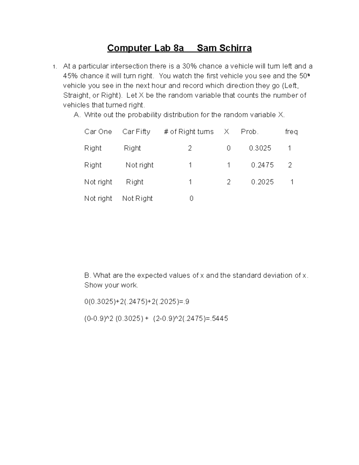 Computer Lab 8a Sam Schirra - You watch the first vehicle you see and ...