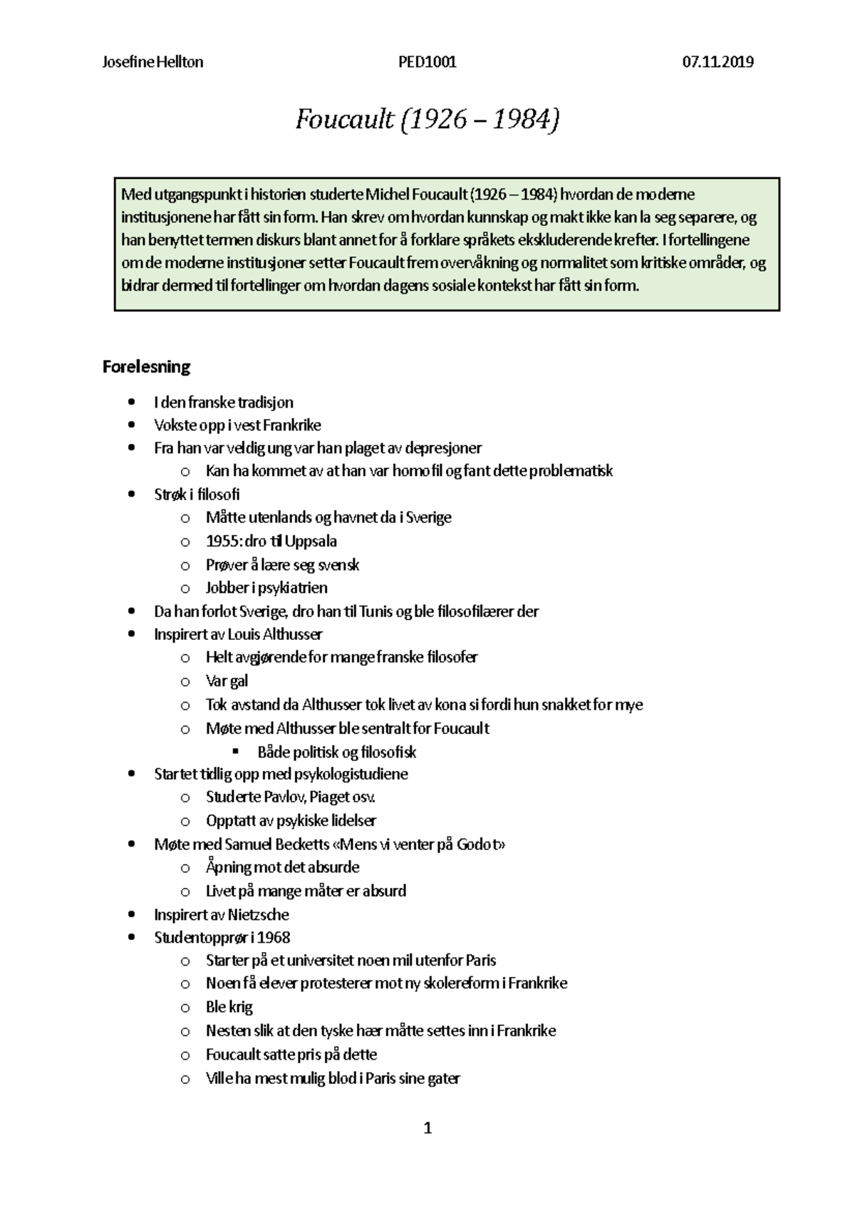 Forelesning 07.11.19 Foucault - Foucault (1926 – 1984) Forelesning I den franske tradisjon - Studocu