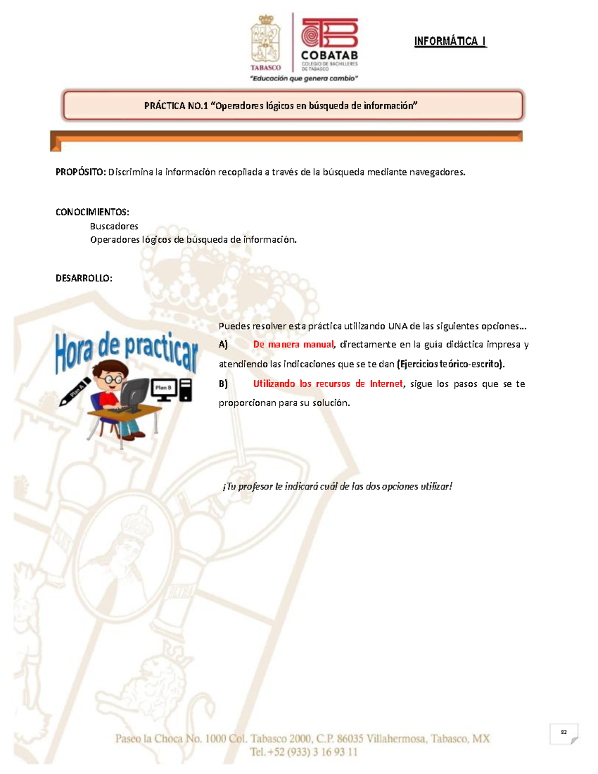 Practica 1 Operadores Logicos - INFORMÁTICA I PRÁCTICA NO “Operadores ...
