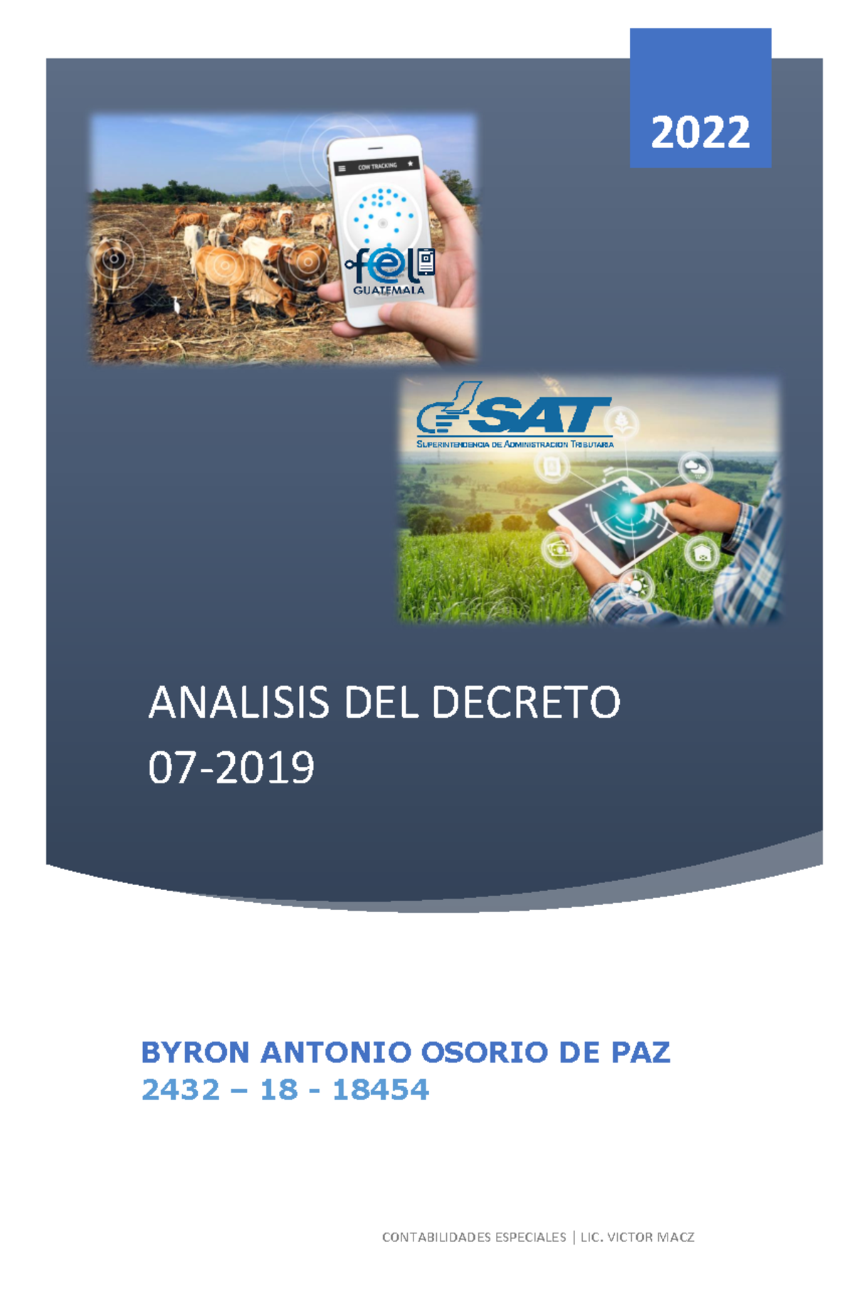 Analisis DEL Decreto 7-2019 - ANALISIS DEL DECRETO 07- 2022 BYRON ...