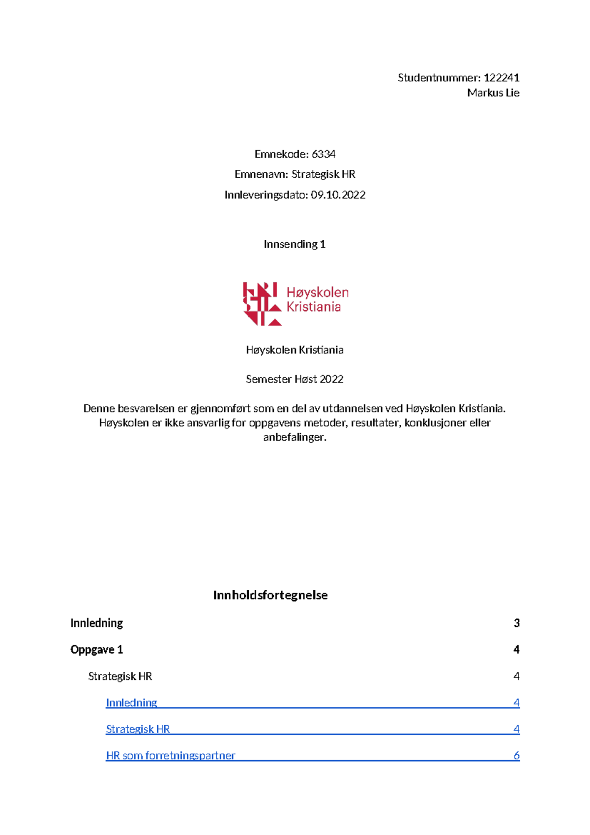 Innsending 1 Strategisk Hr - Studentnummer: 122241 Markus Lie Emnekode ...