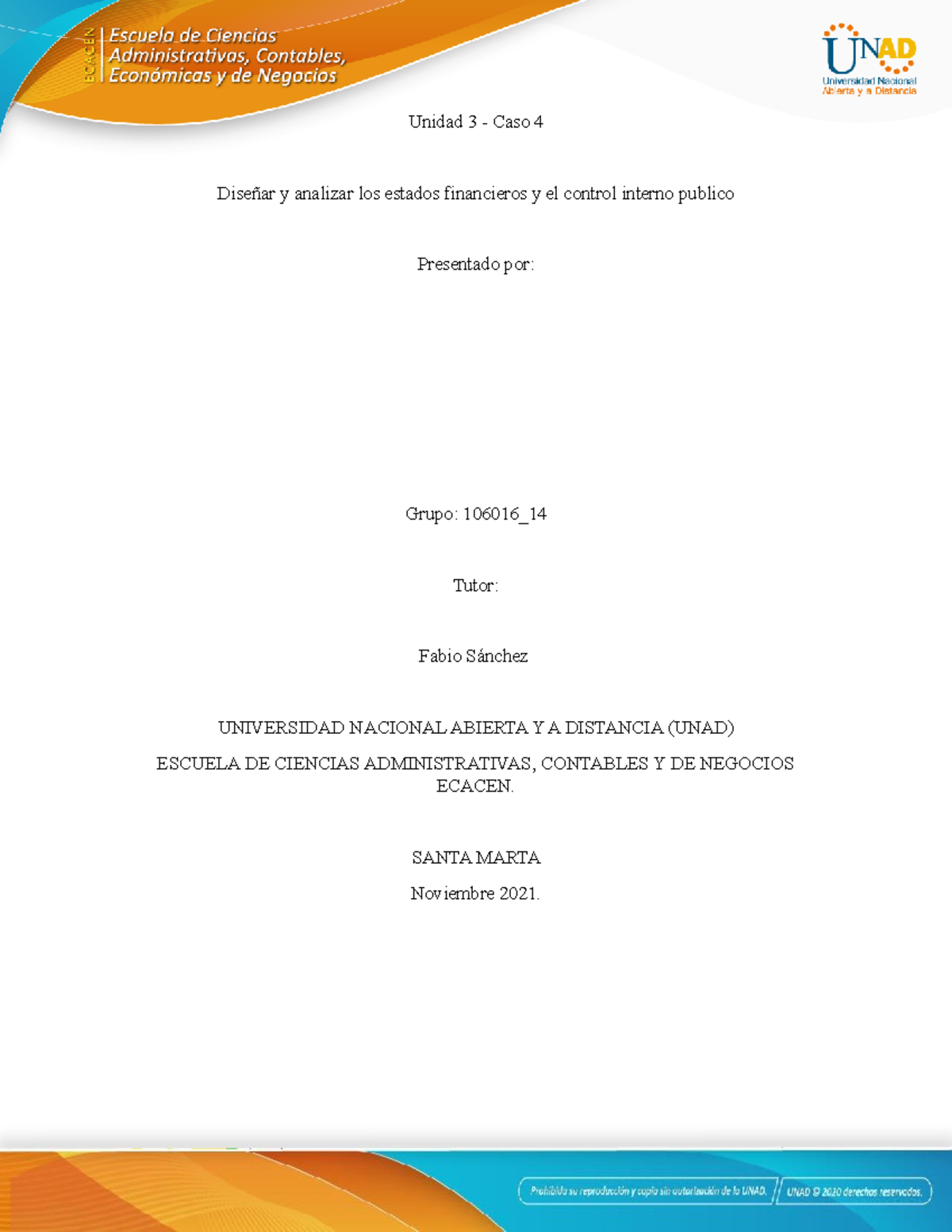 Unidad 3 Caso 4 Grupal - Caso 4 - Unidad 3 - Caso 4 Diseñar y analizar ...