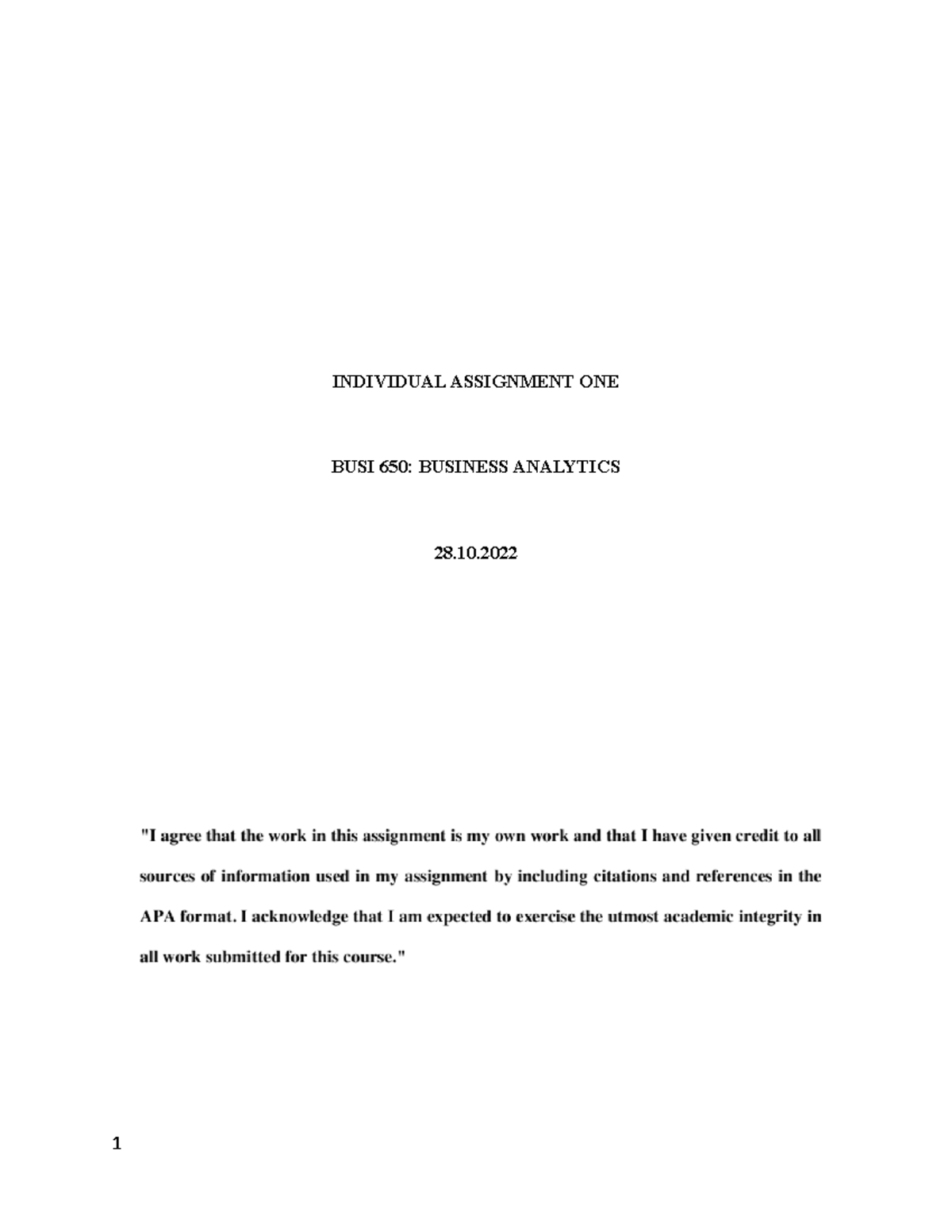 Individual Assignment ONE - INDIVIDUAL ASSIGNMENT ONE BUSI 650: BUSINESS ANALYTICS 28. Table of ...