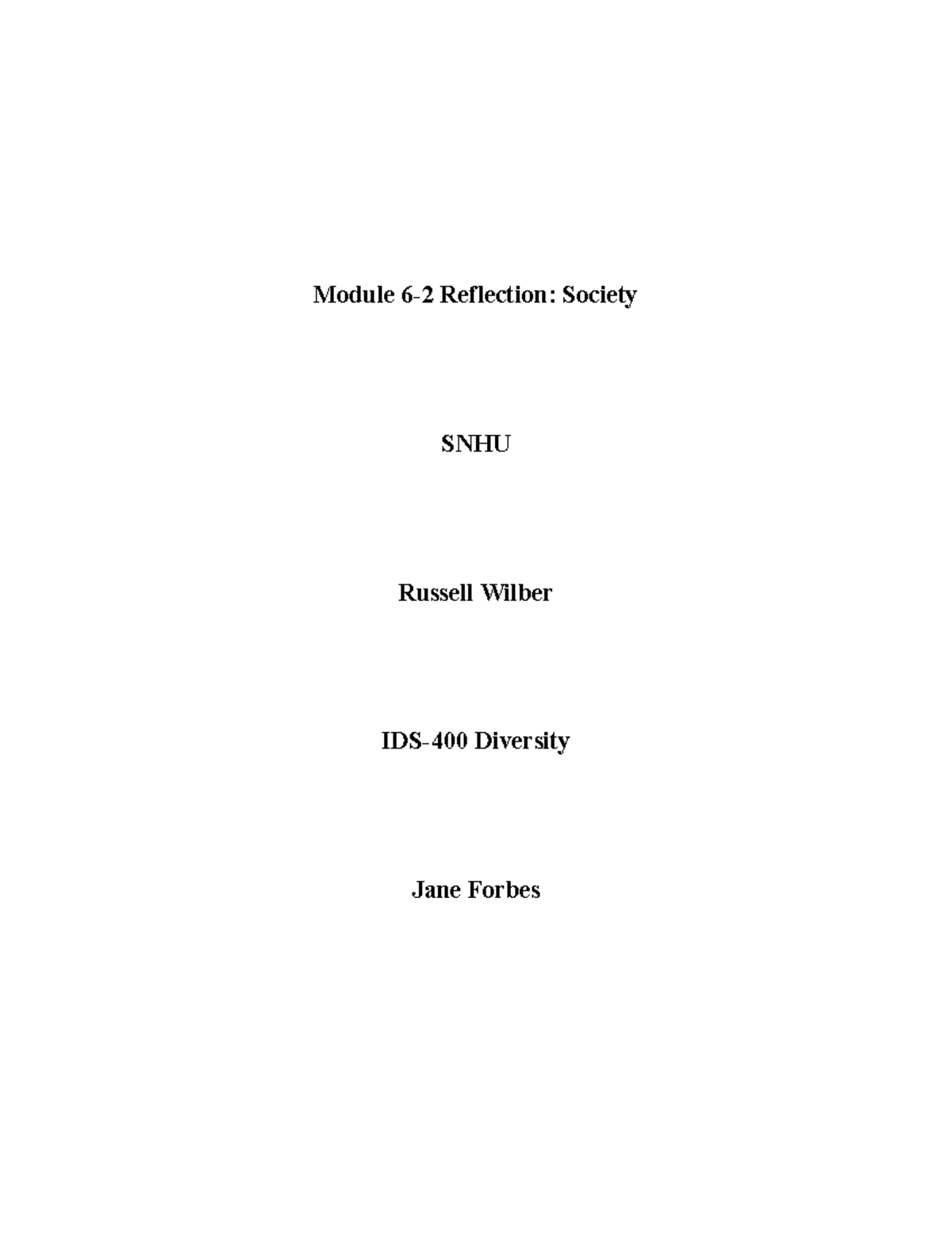 IDS 400 Module 6 January - Module 6-2 Reflection: Society SNHU Russell ...
