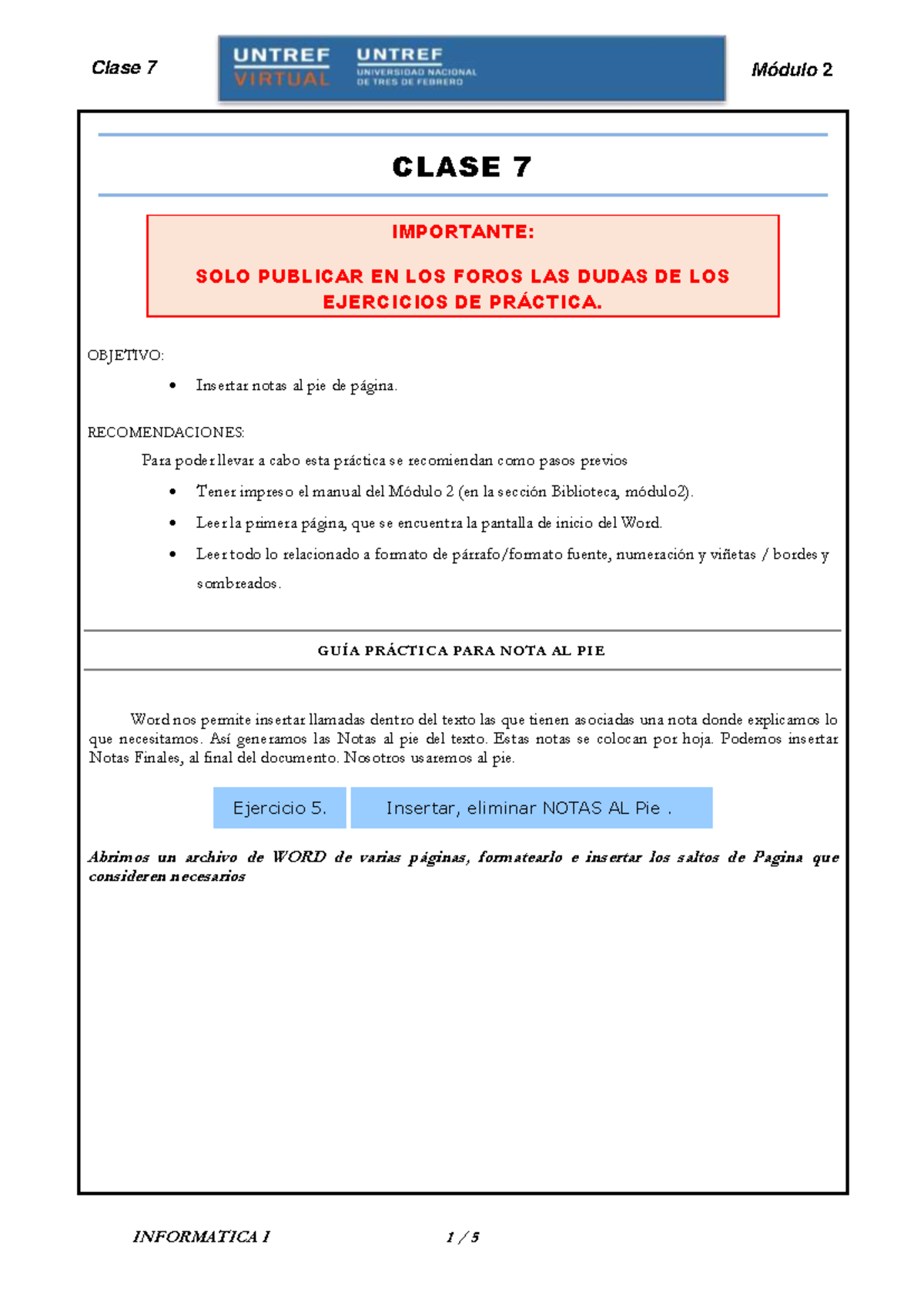 Clase 7 CUATRIMESTRE COMPLETO - Módulo 2 CLASE 7 IMPORTANTE: SOLO PUBLICAR EN LOS FOROS LAS ...