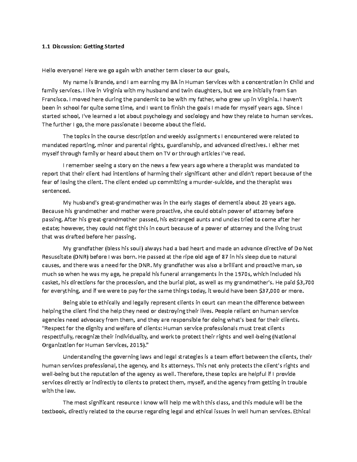 1-1 Discussion Getting Started - 1 Discussion: Getting Started Hello everyone! Here we go again ...