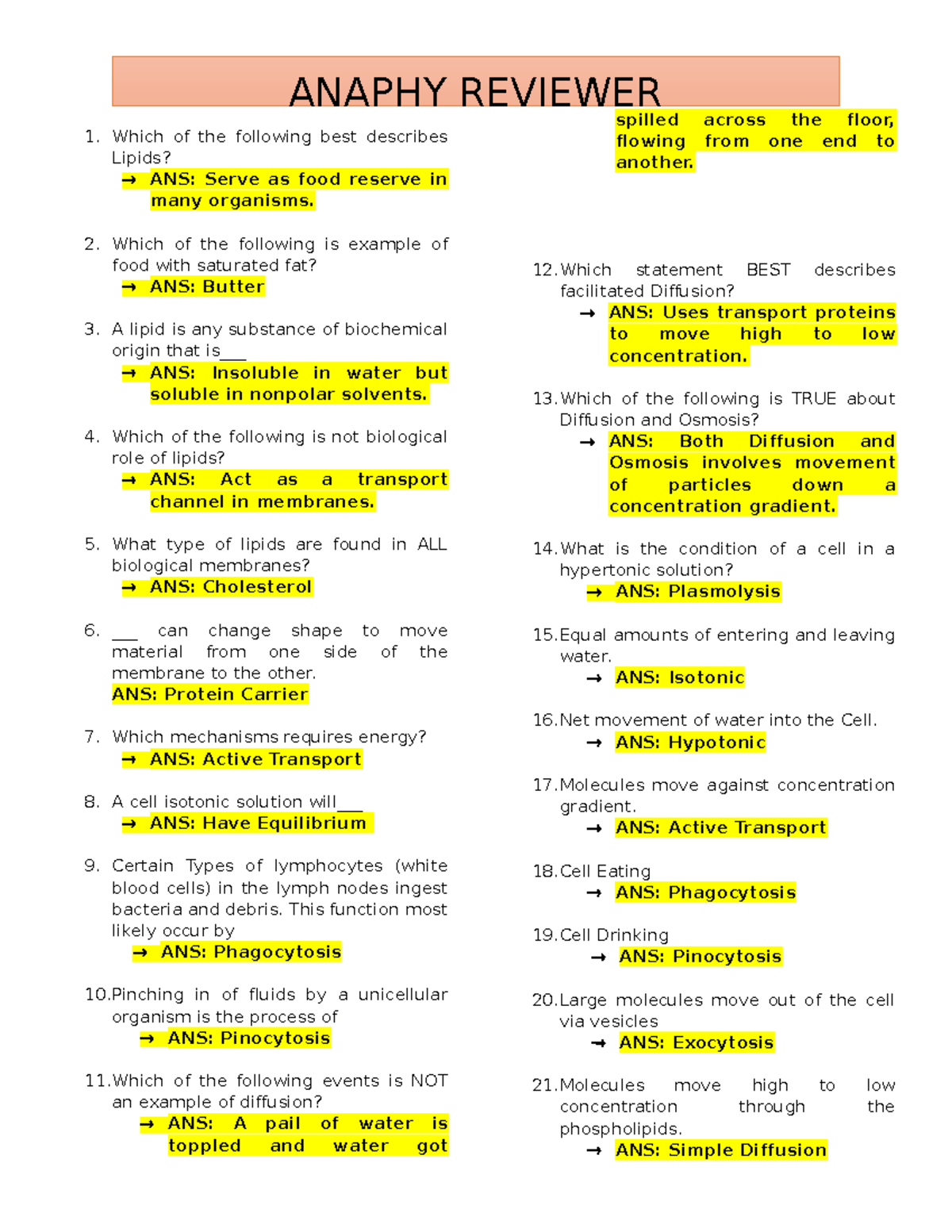 Anaphy Reviewer - Quiz about cells - Which of the following best describes Lipids? ANS: Serve as ...