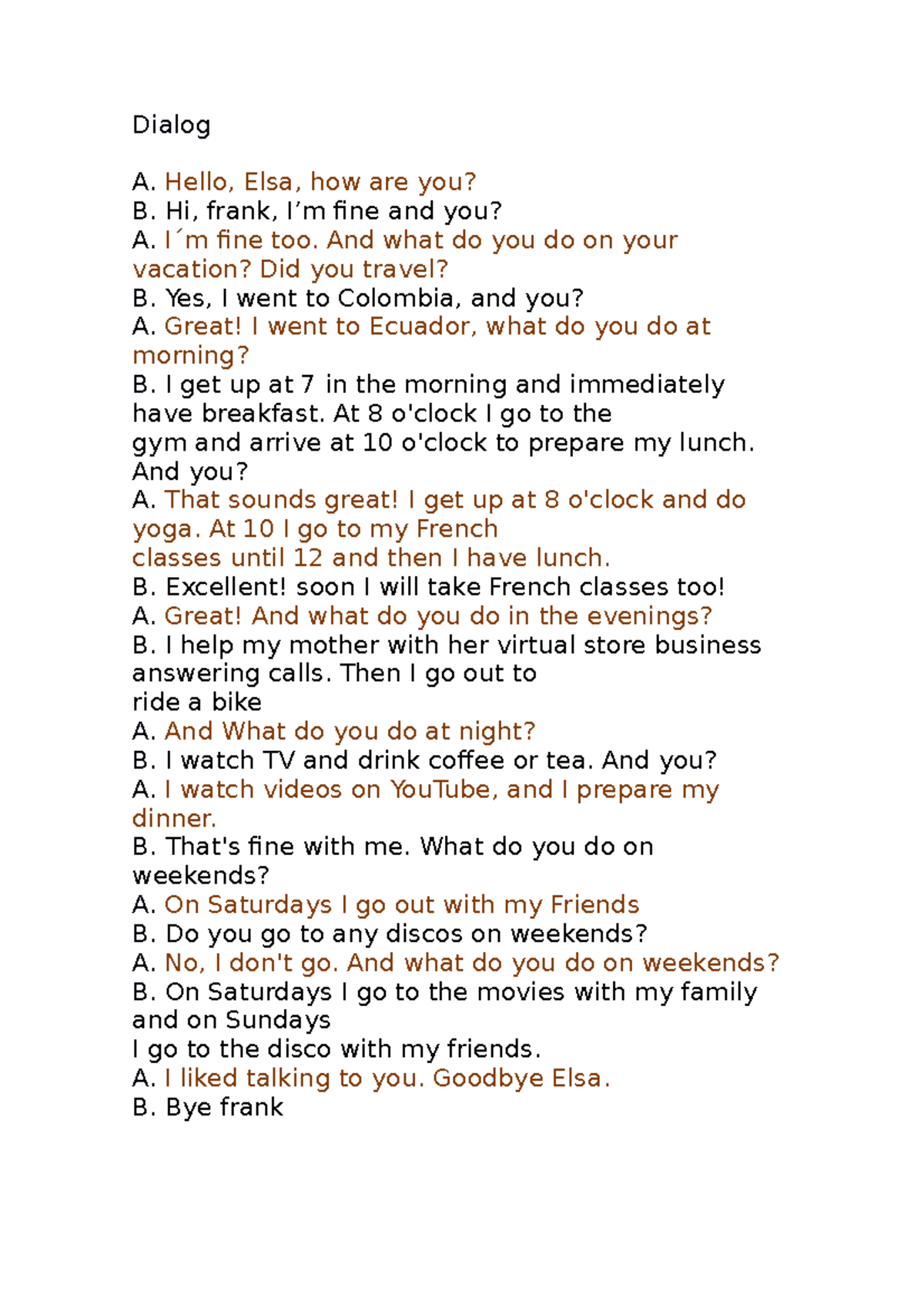 Dialog week 12 - espero que les sirva - Dialog A. Hello, Elsa, how are ...