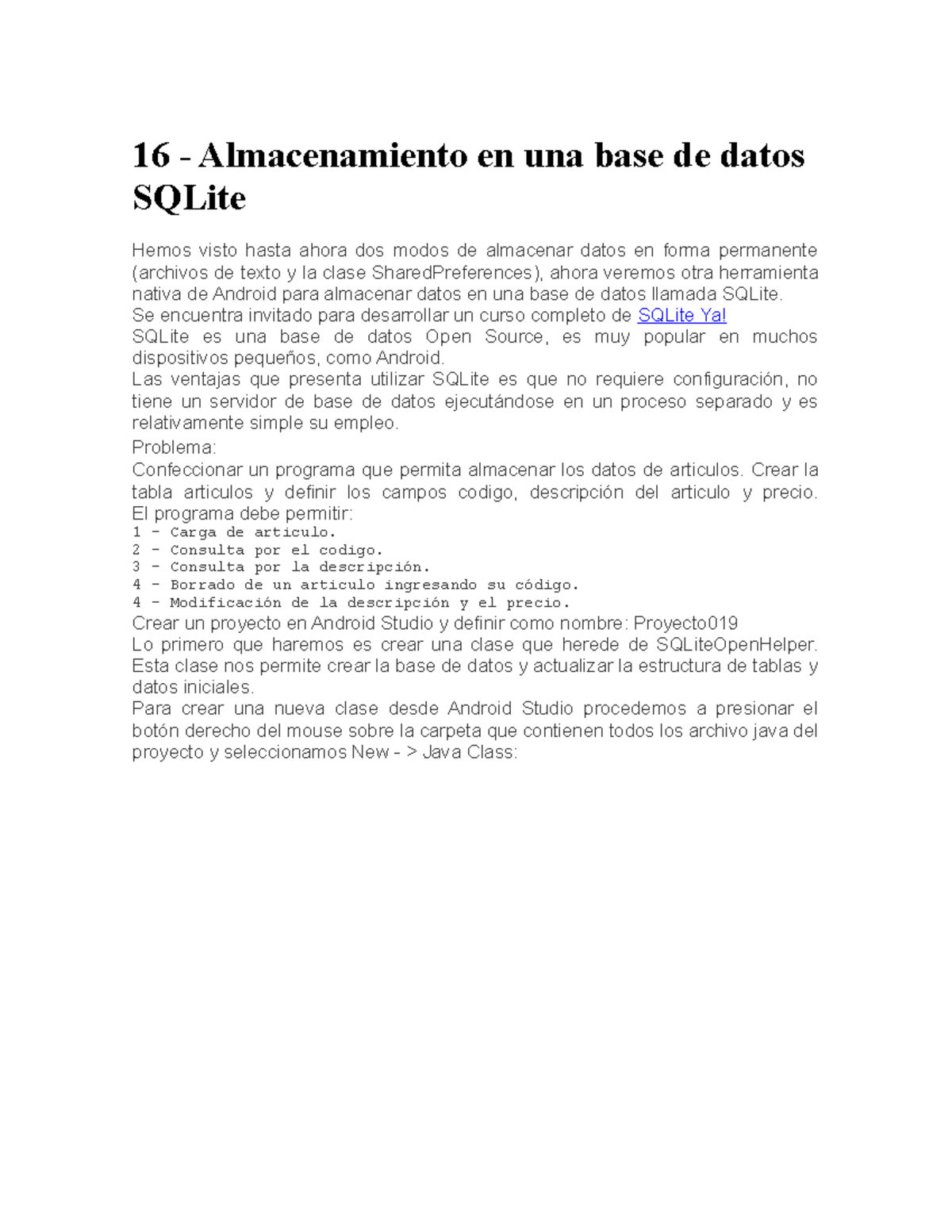 Aplicacion con SQLite - sql - 16 - Almacenamiento en una base de datos SQLite Hemos visto hasta ...