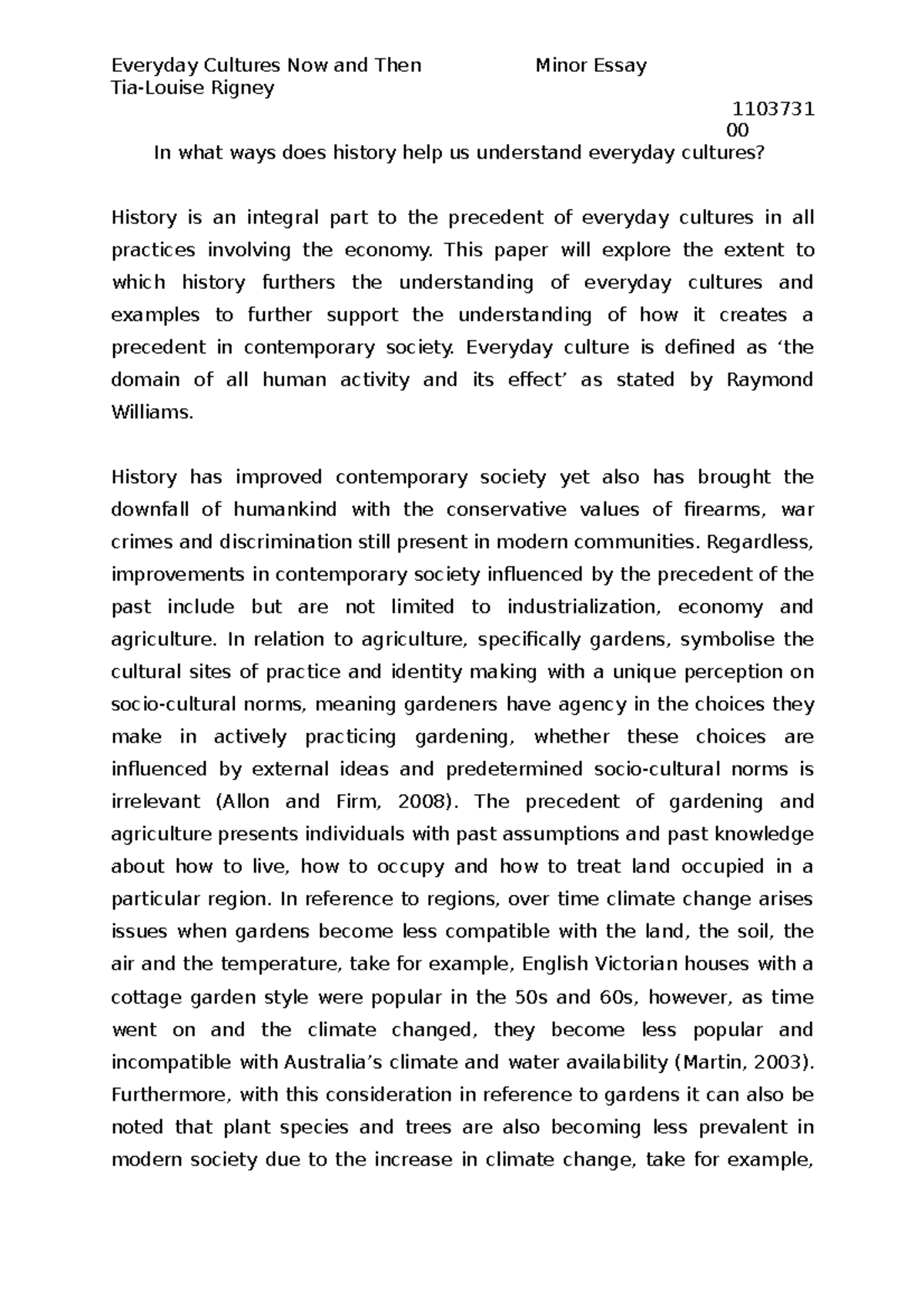 CULT Essay - Tia-Louise Rigney 1103731 00 In what ways does history ...