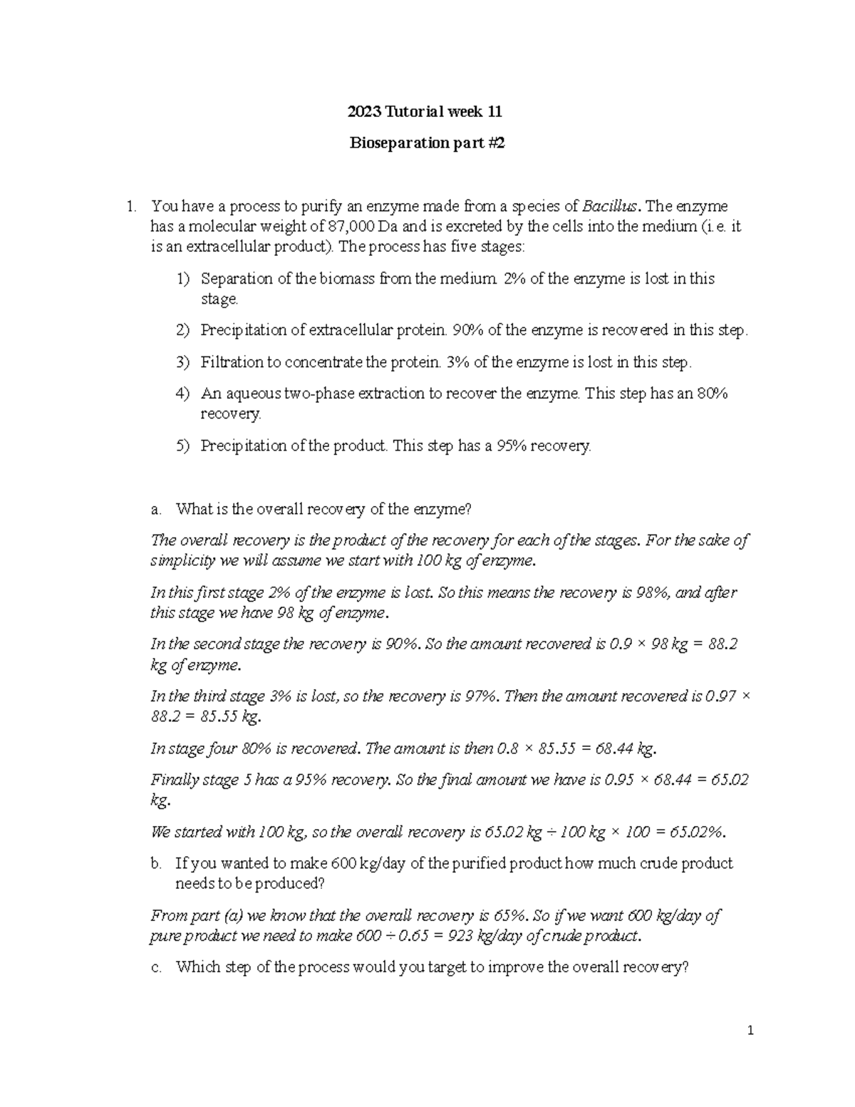 Tutorial 11 Solutions - 2023 Tutorial week 11 Bioseparation part # You have a process to purify ...