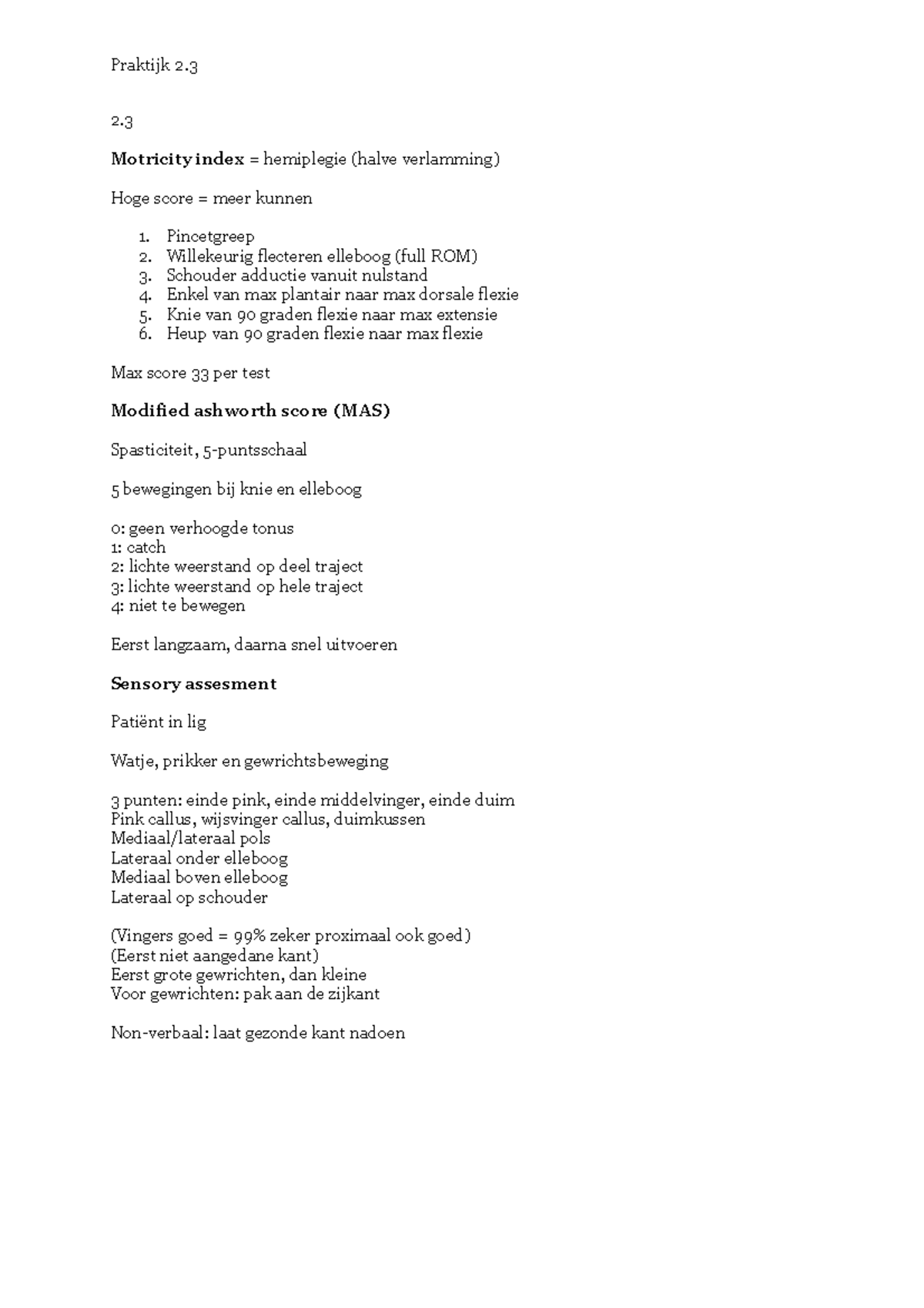 Praktijk 2.3 aantekeningen - 2. Motricity index = hemiplegie (halve ...