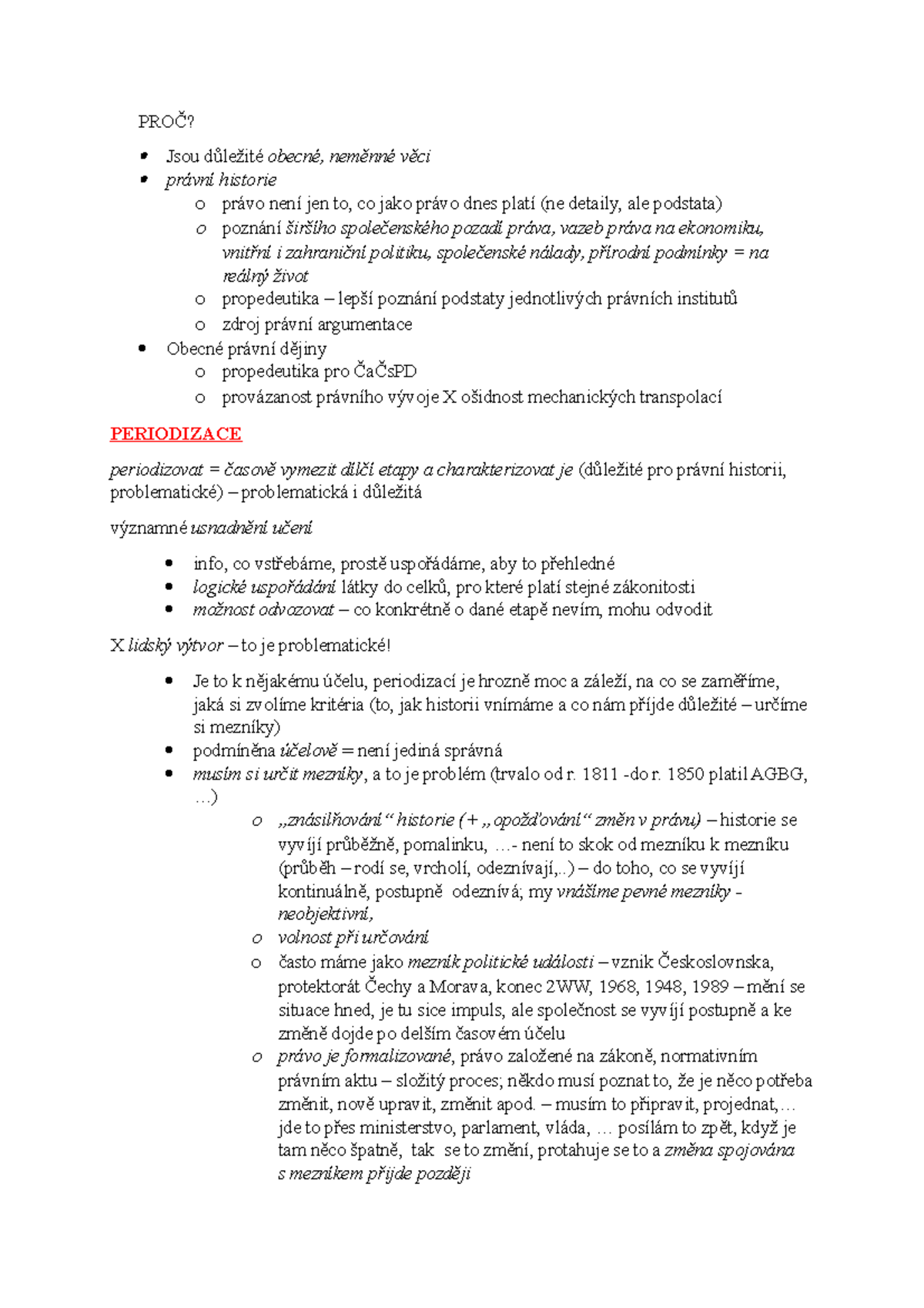 1. ÚVOD A Periodizace - seminář s Vojáčkem - PROČ? Jsou důležité obecné, neměnné věci právní ...