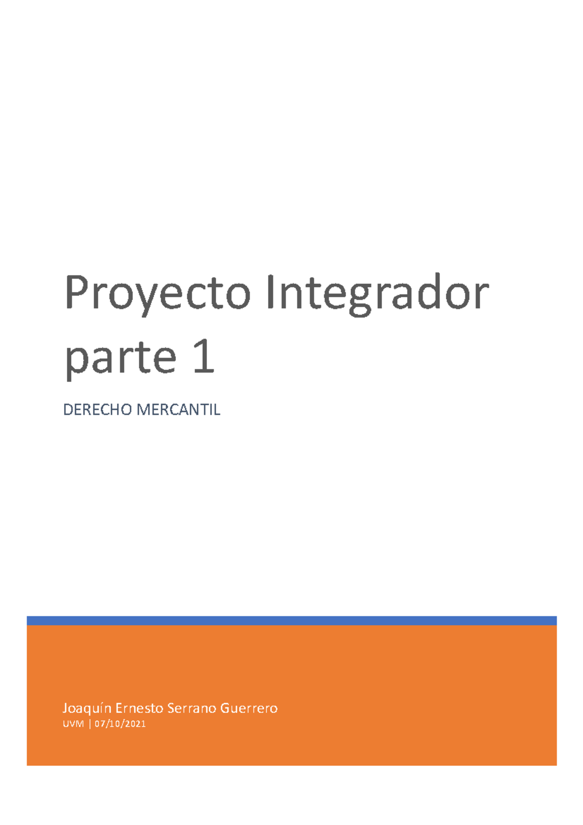 Proyecto integrador (Derecho Mercantil) parte 1 - derecho mercantil - UVM - Studocu