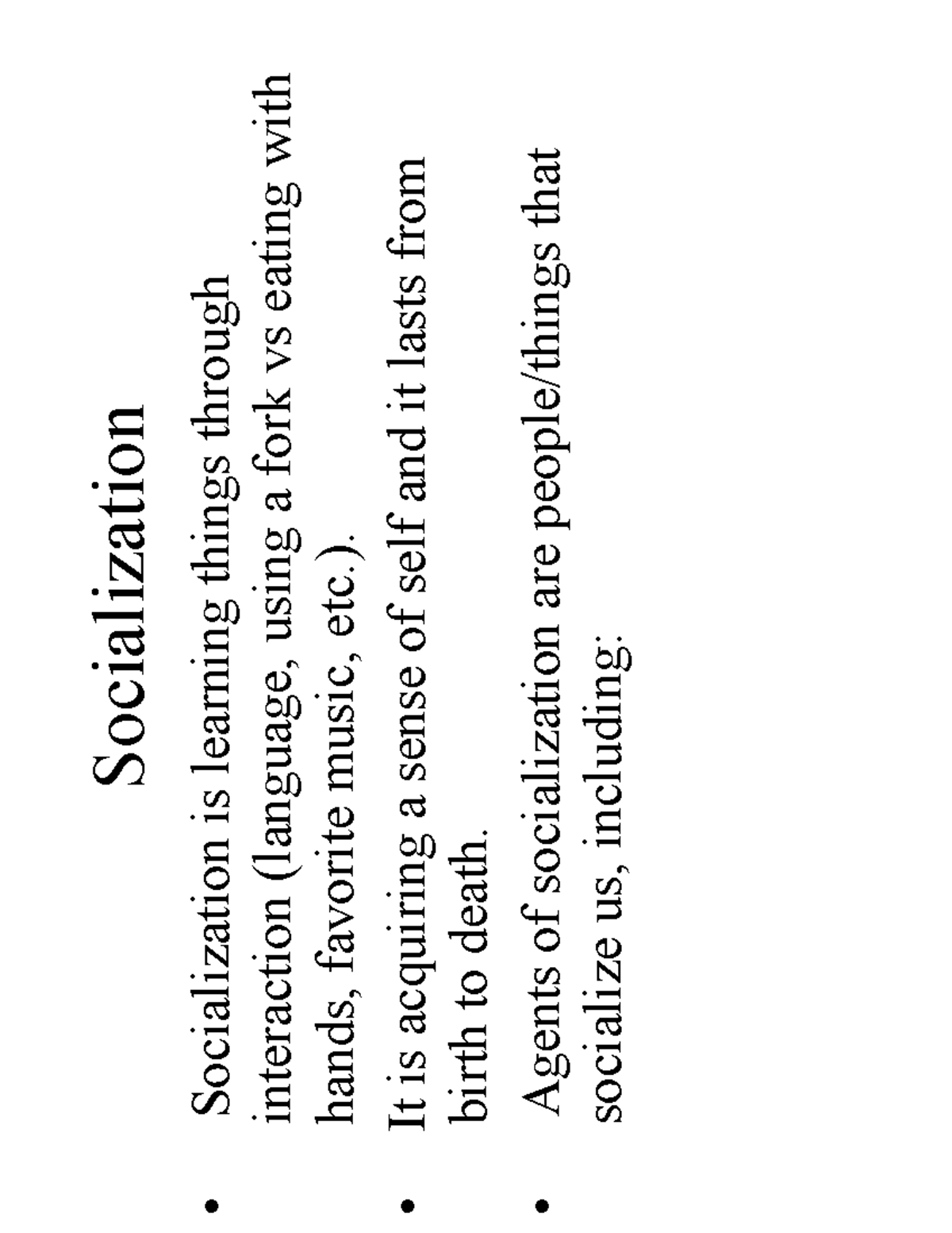 Socialization Powerpoint - • • • Socialization is learning things ...