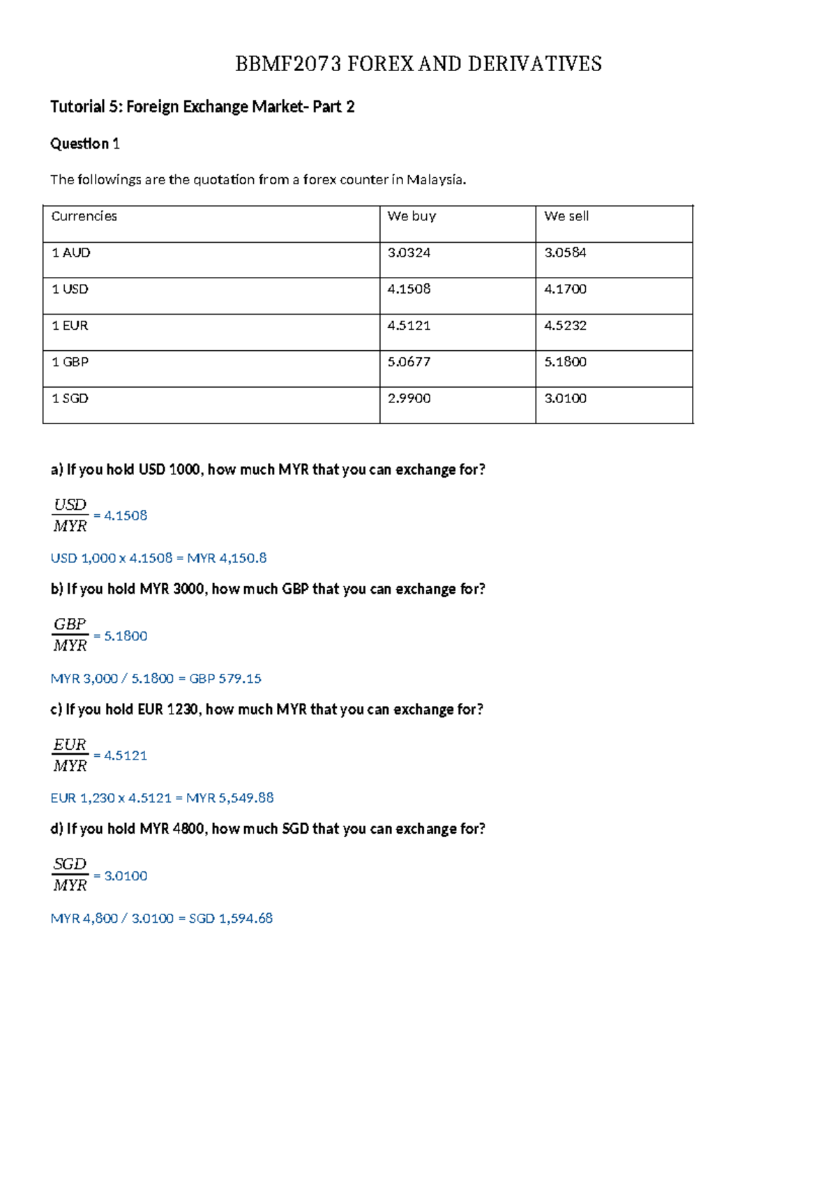 FD T5 - Tutorial - Tutorial 5: Foreign Exchange Market- Part 2 Question 1 The followings are the ...