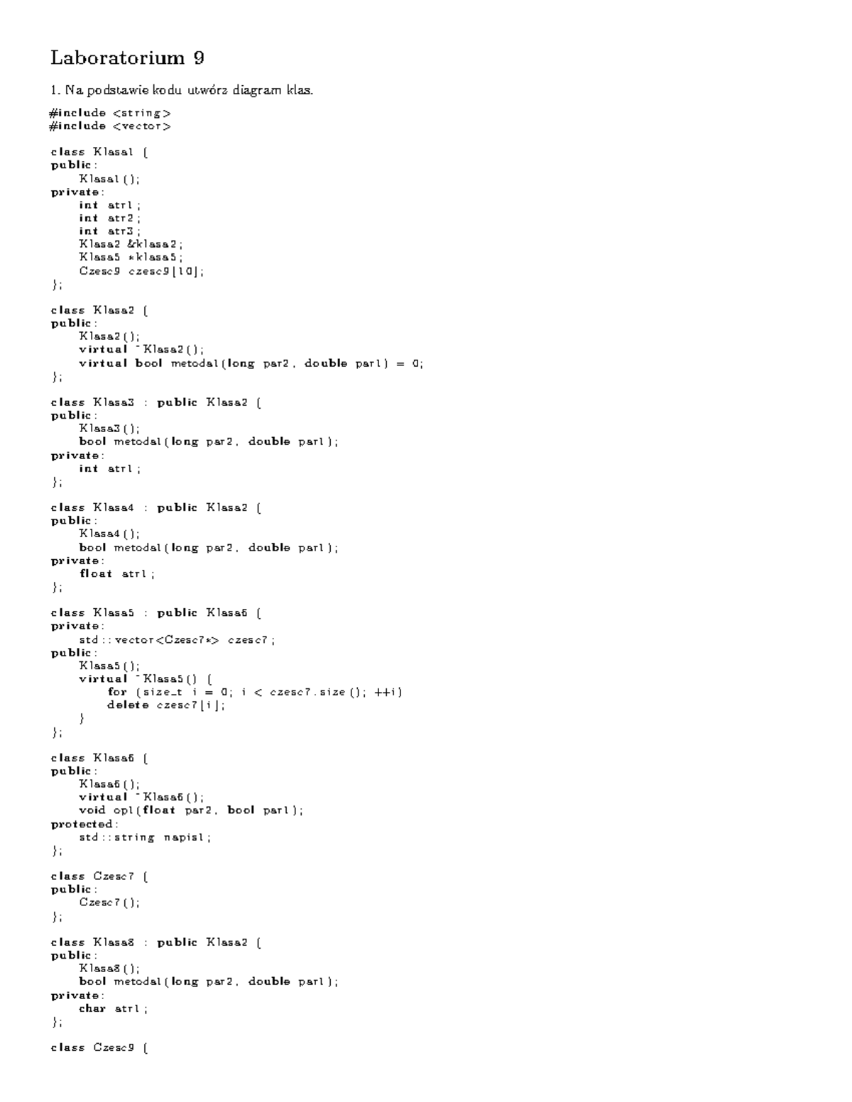 Lab09 - Egzamin - Laboratorium 9 1. Na podstawie kodu utwórz diagram klas. #include - Studocu