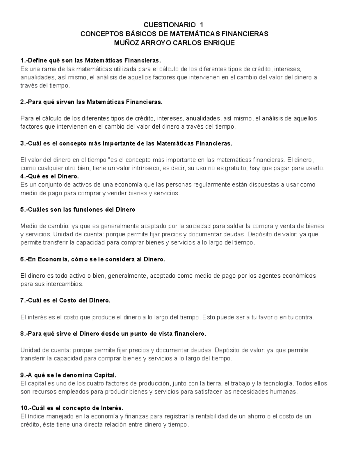 Cuestionario 1 - CUESTIONARIO 1 CONCEPTOS BÁSICOS DE MATEMÁTICAS FINANCIERAS MUÑOZ ARROYO CARLOS ...