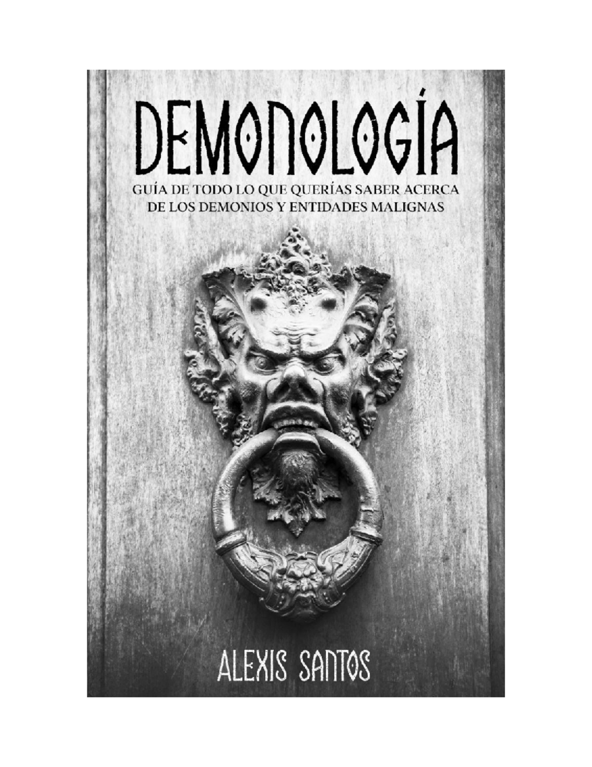 Demonología, guía de todo lo que querías saber acerca de los demonios ...