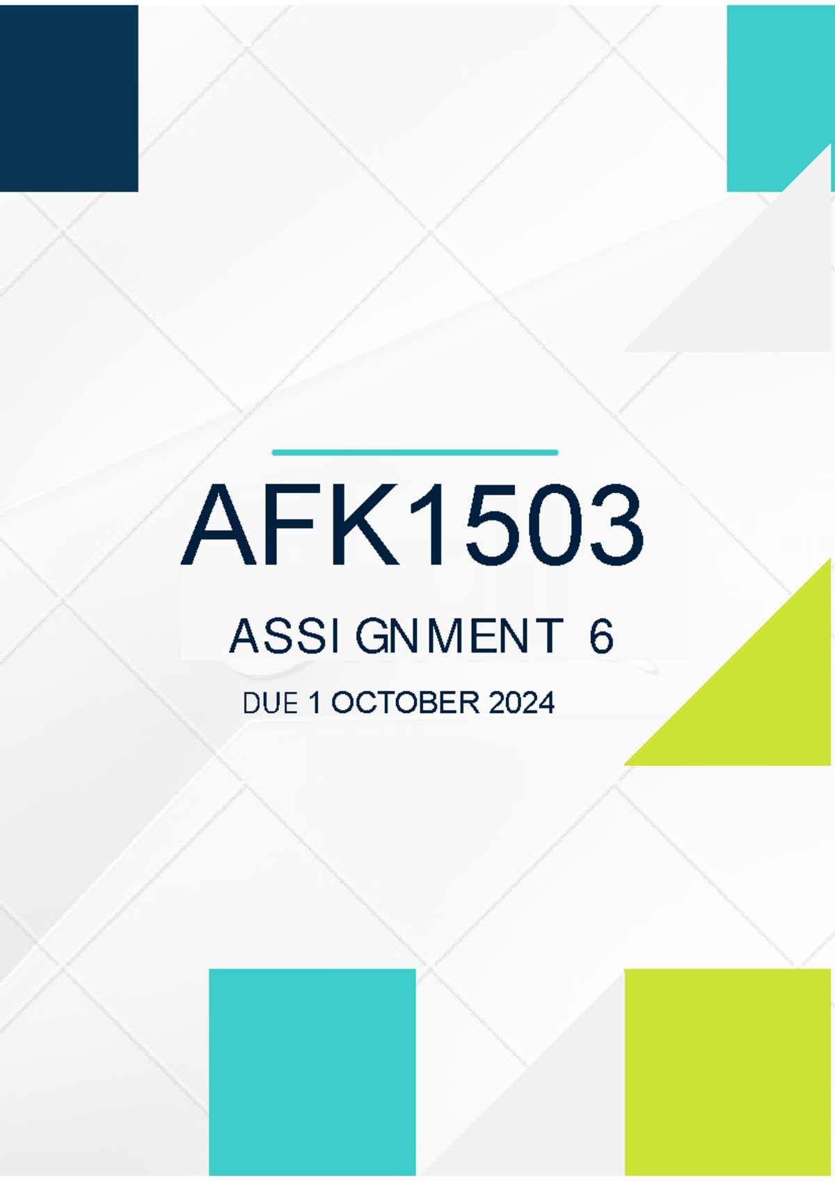 AFK1503 Assignment 6 Memo 2024 - ASSIGNMENT AFK ASSIGNMENT DUE 1 OCTOBER AFK ASSIGNMENT 3 DUE 1 ...