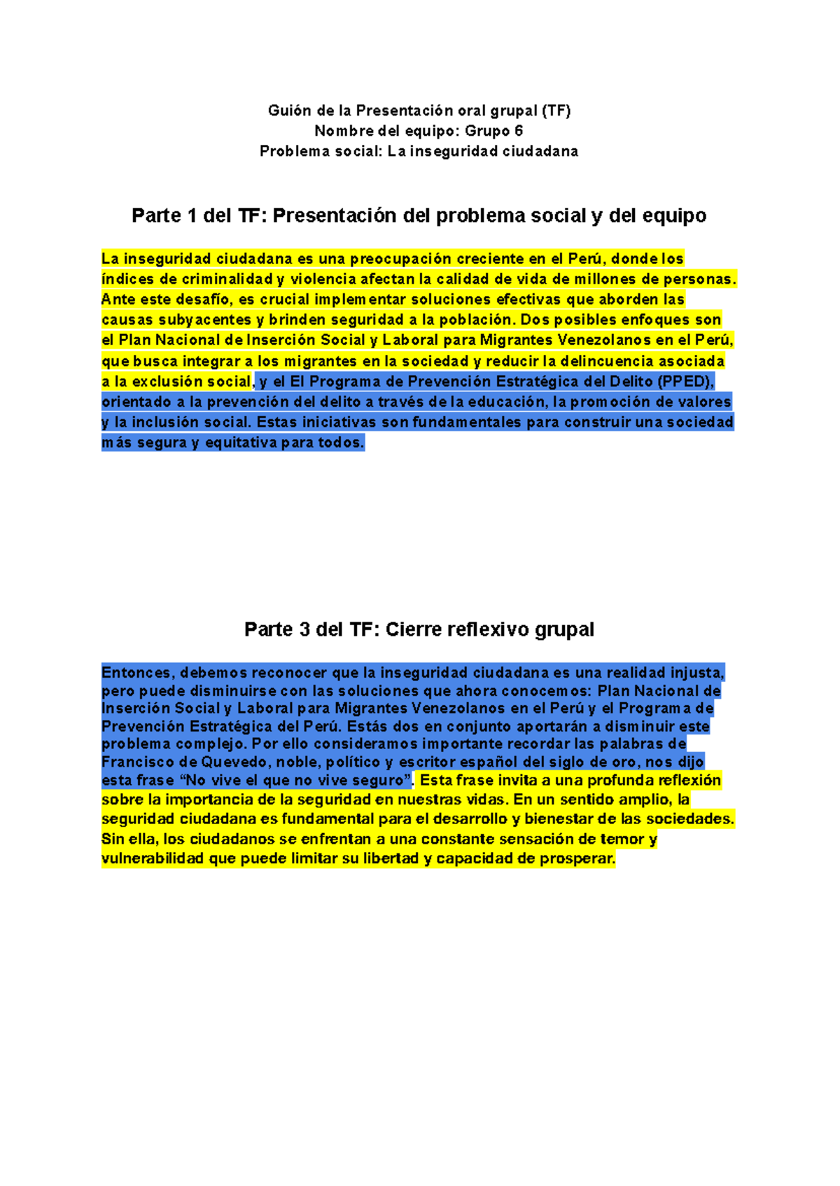 Cpl2 - Guión de la Presentación oral grupal (TF) Nombre del equipo: Grupo 6 Problema social: La ...