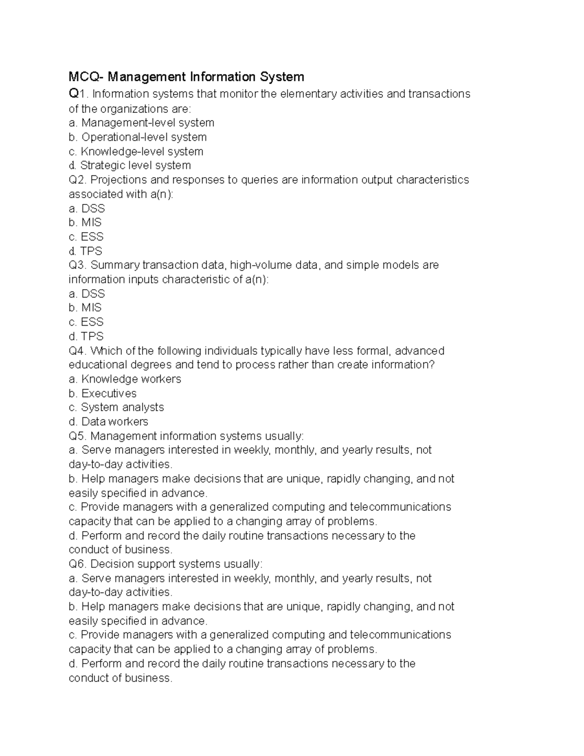 MCQ - MCQ- Management Information System Q1. Information systems that ...