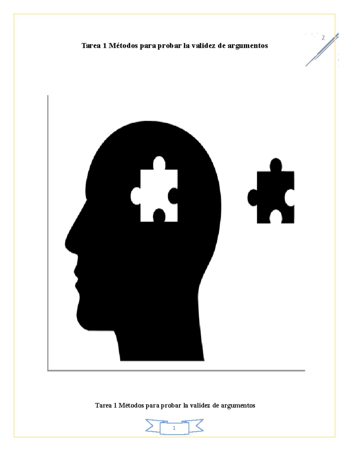 Tarea 1 Métodos para probar la validez de argumentos - La finalidad de ...