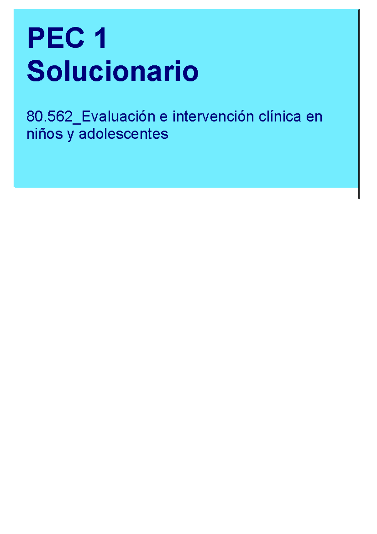 PEC1 Solucionario - PEC 1 Solucionario 80_Evaluación e intervención clínica en niños y ...