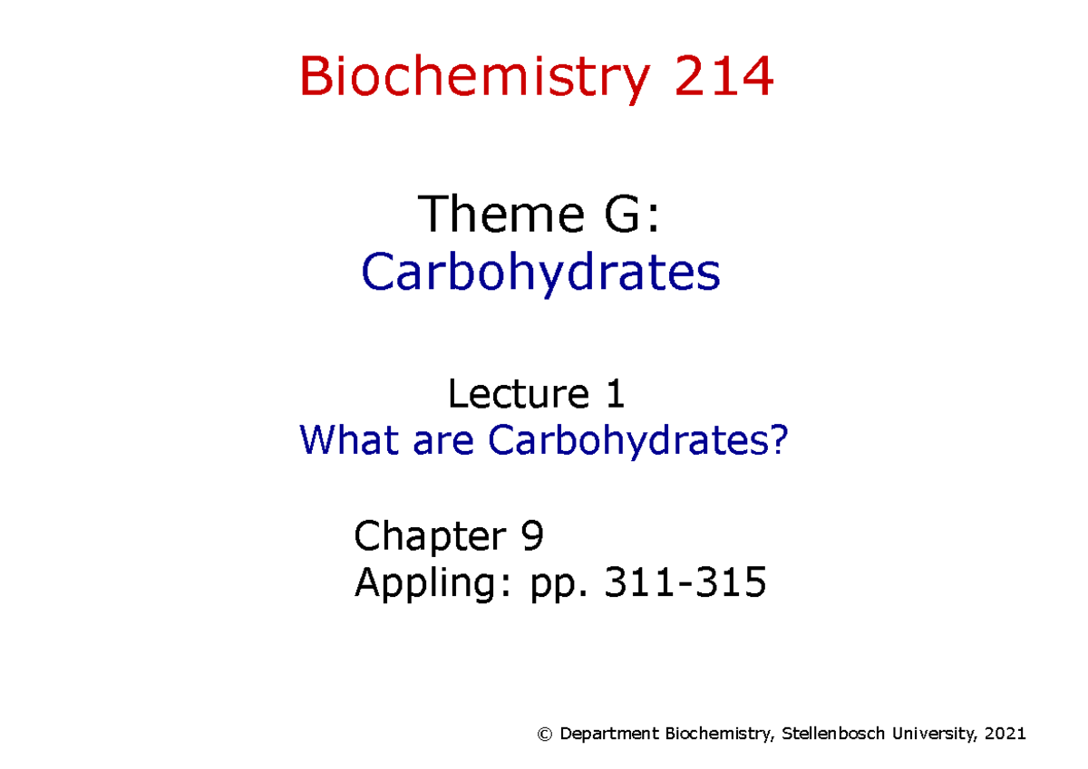 214 Lecture G1 2023 - Biochemistry 214 Theme G: Carbohydrates Lecture 1 ...