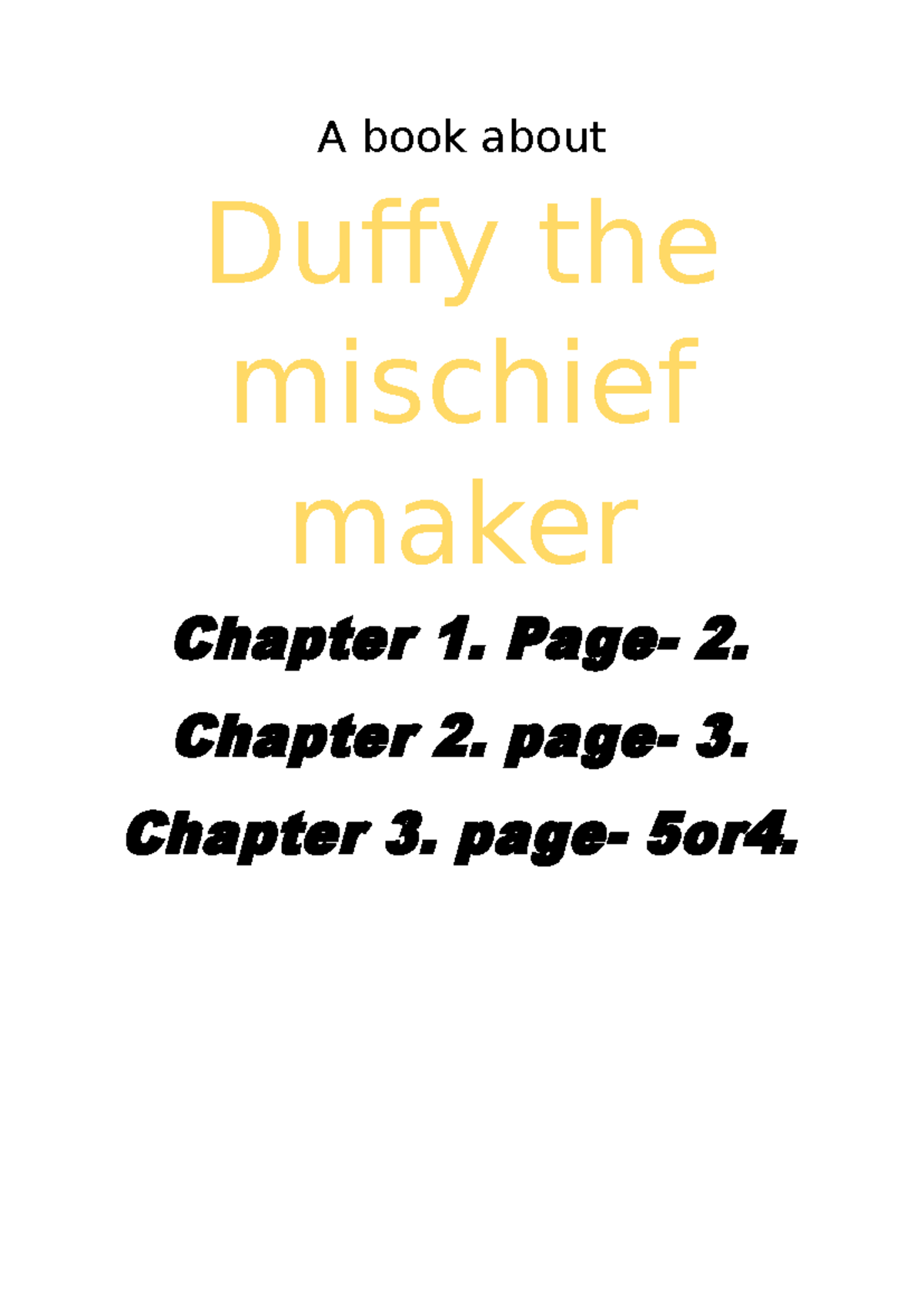A case of duffy the frist - A book about Duffy the mischief maker ...