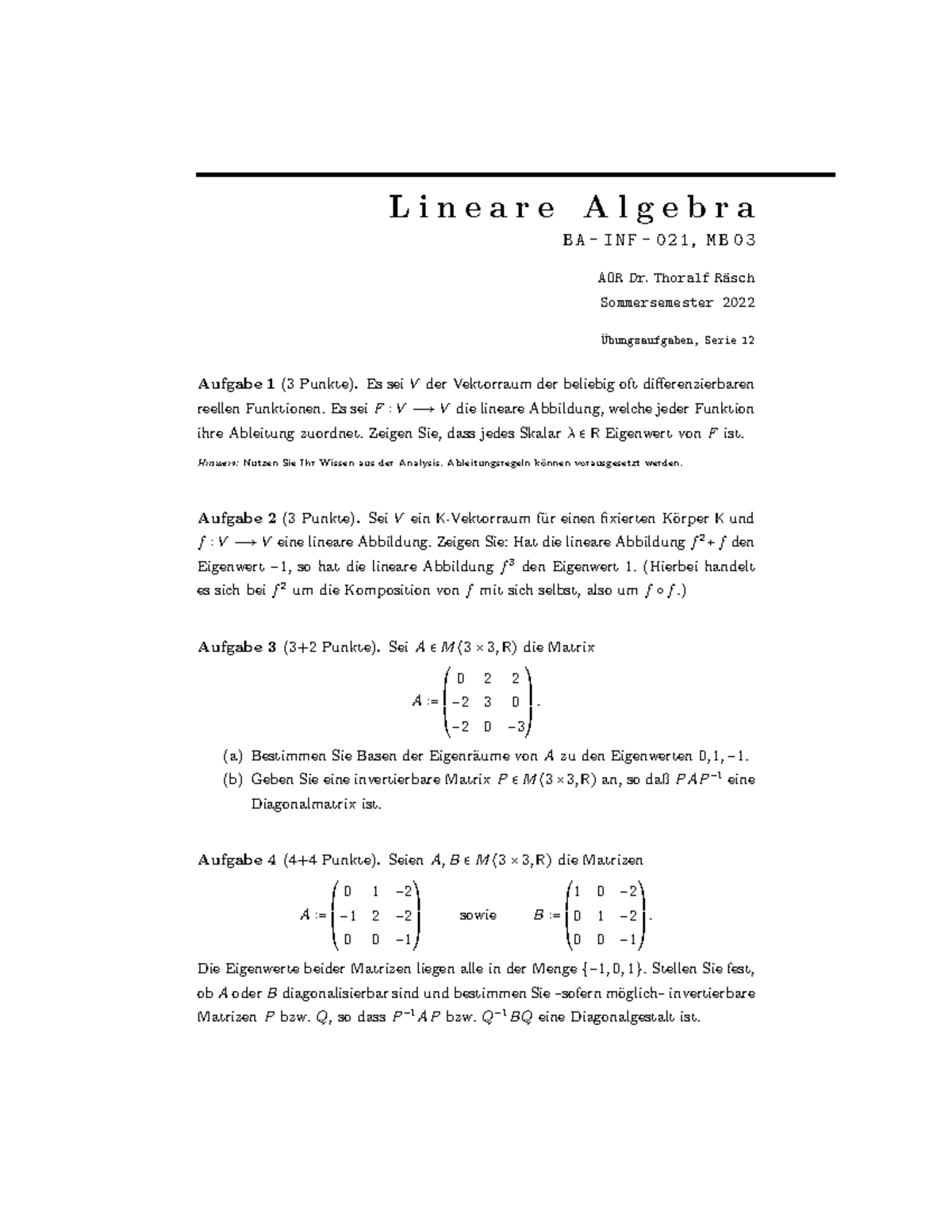 12 Übungsblatt - Lineare Algebra - ———————————————————————– L i n e a r ...