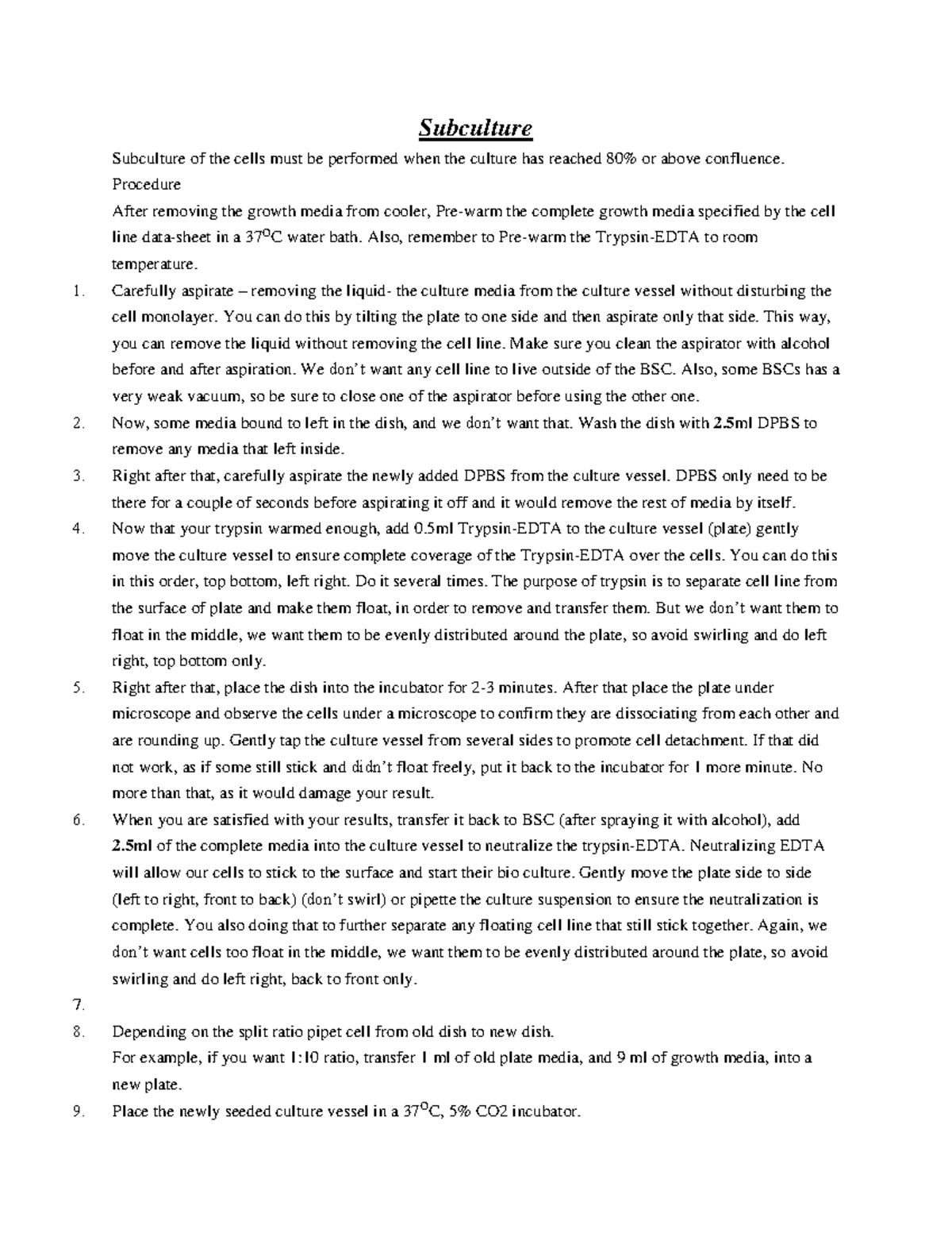 Subculture protocol - Subculture Subculture of the cells must be ...