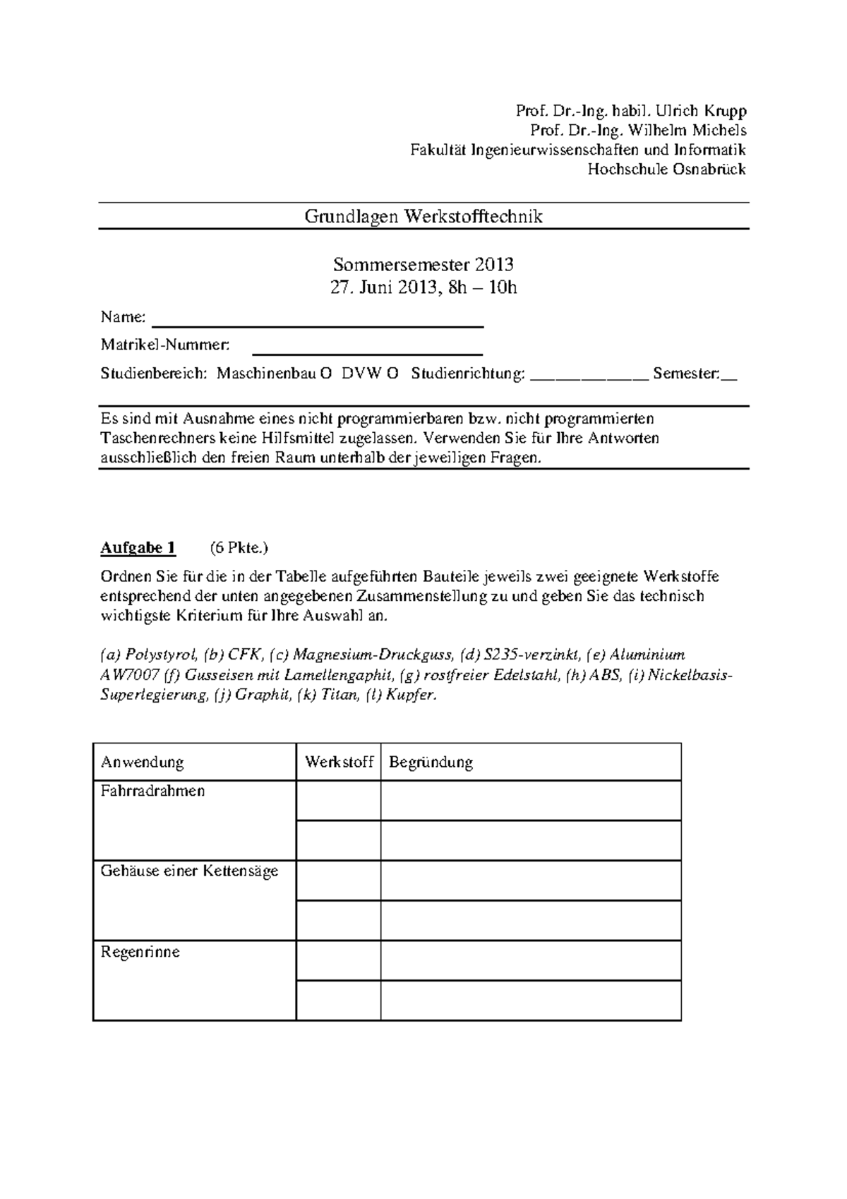 Klausur Sommersemester 2013, Fragen - Prof. Dr.-Ing. habil. Ulrich Krupp Prof. Dr.-Ing. Wilhelm ...