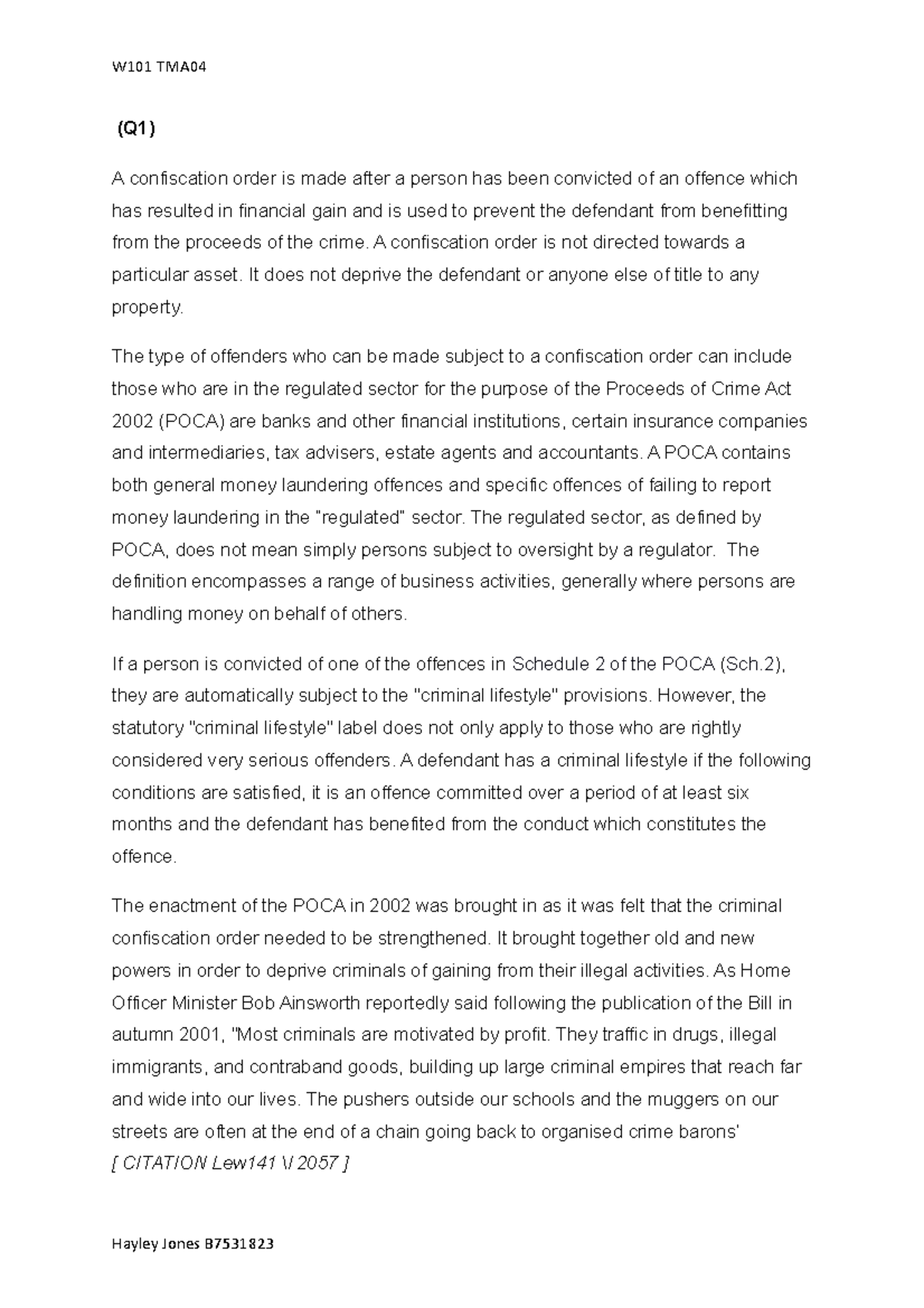 TMA04 W101 - TMA - (Q1) A confiscation order is made after a person has ...