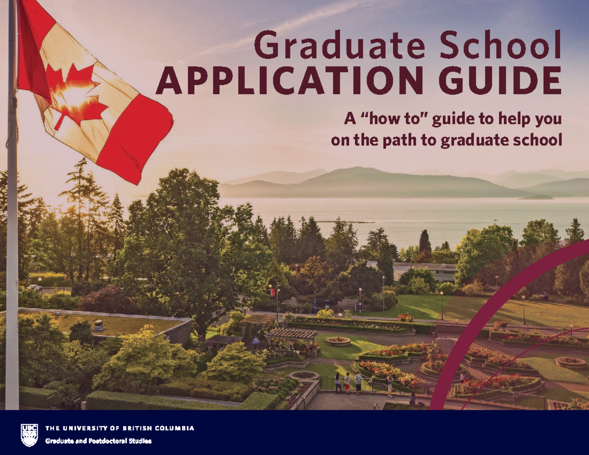 2023 UBC Application Guide - Graduate School APPLICATION GUIDE A “how ...