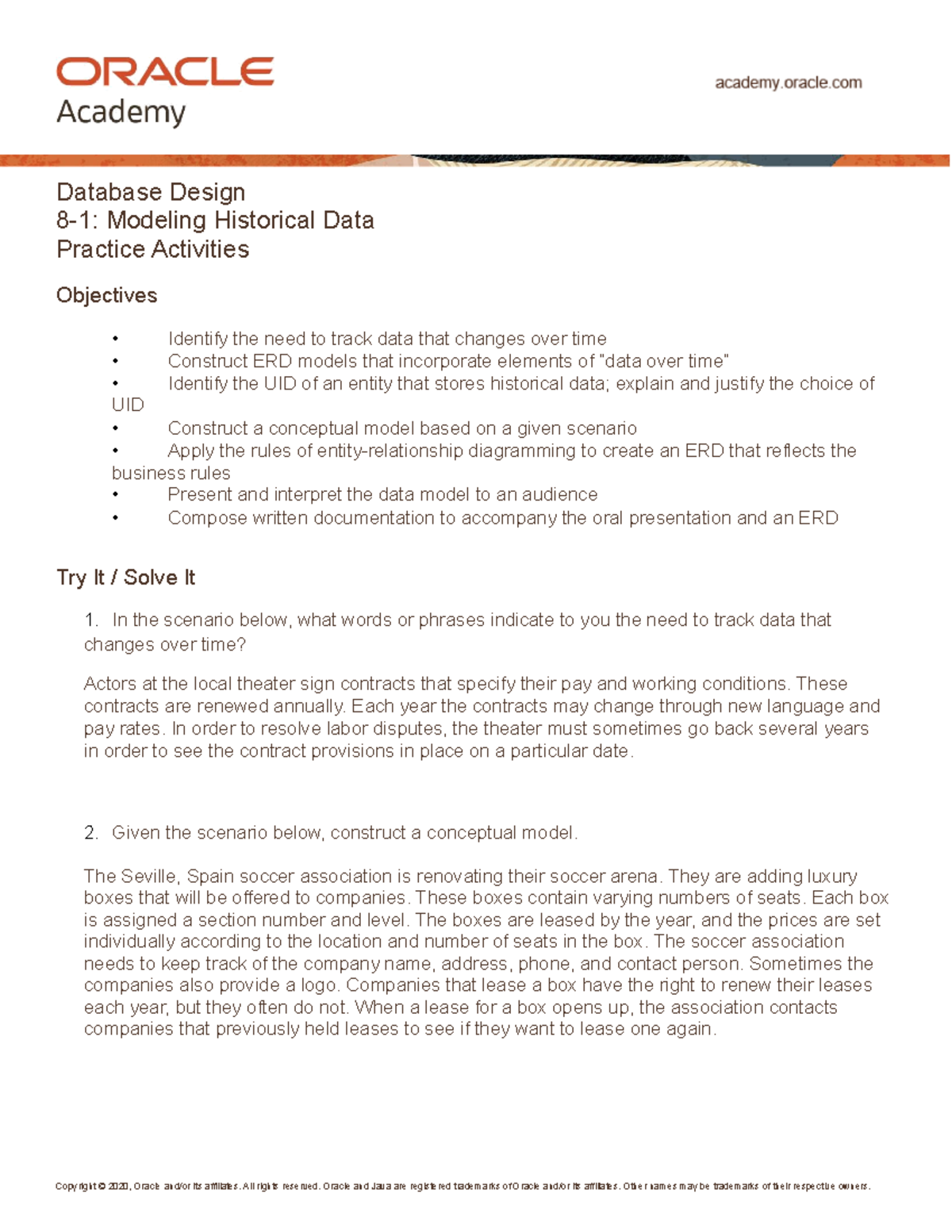 DD 8 1 Practice - Database Design 8-1: Modeling Historical Data Practice Activities Objectives ...