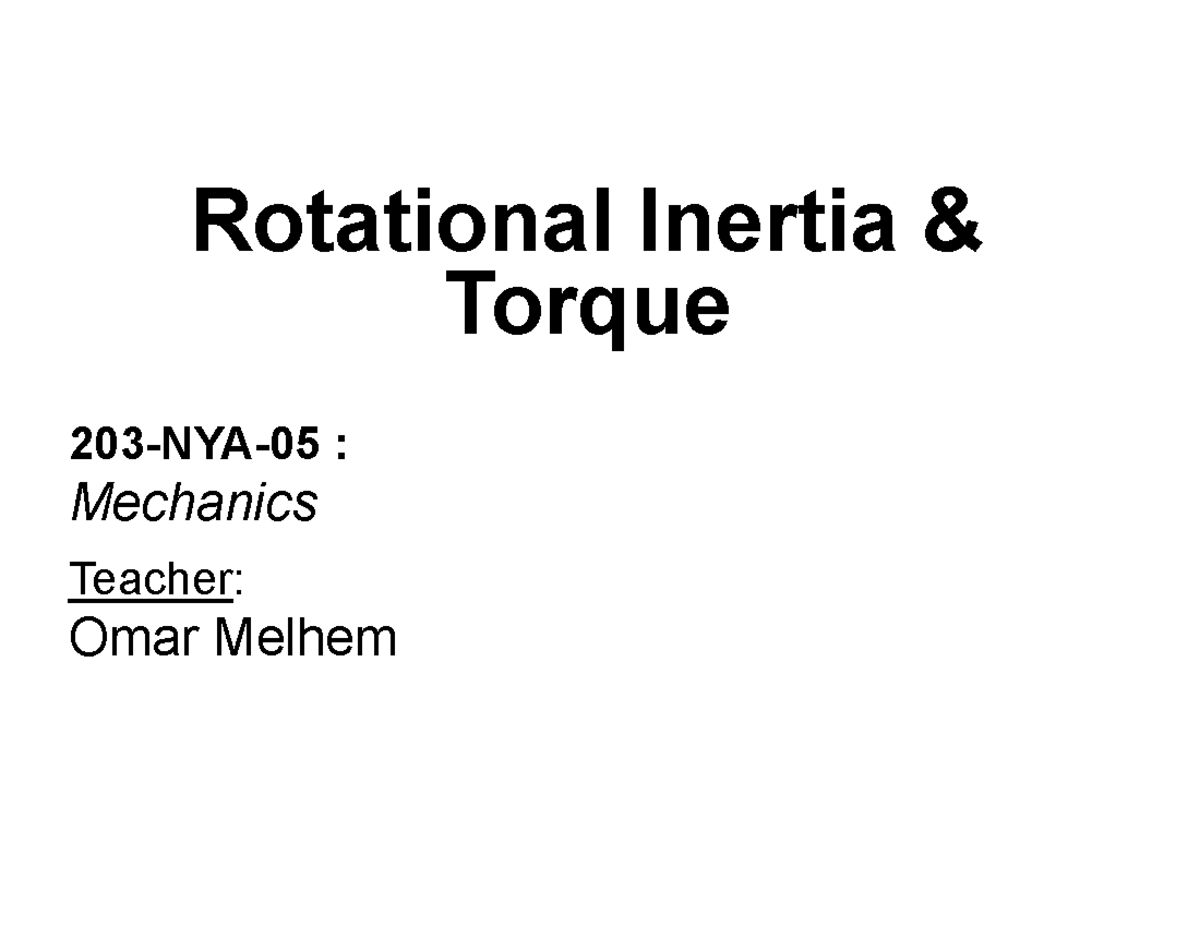 Mechanics Fall23 Rotational Inertia and Torque Annotated Part 2 ...