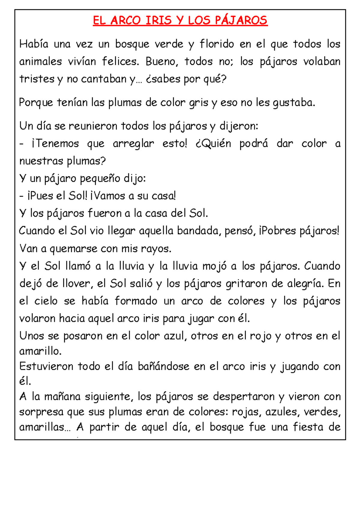 Cuento el arco iris - EL ARCO IRIS Y LOS PÁJAROS Había una vez un bosque verde y florido en el ...