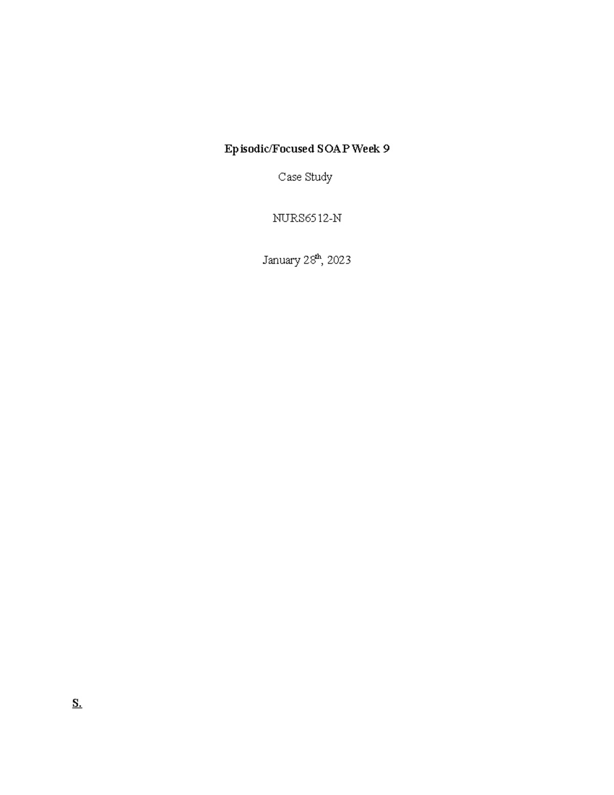 WK1Assign Case Study - Episodic/Focused SOAP Week 9 Case Study NURS6512 ...