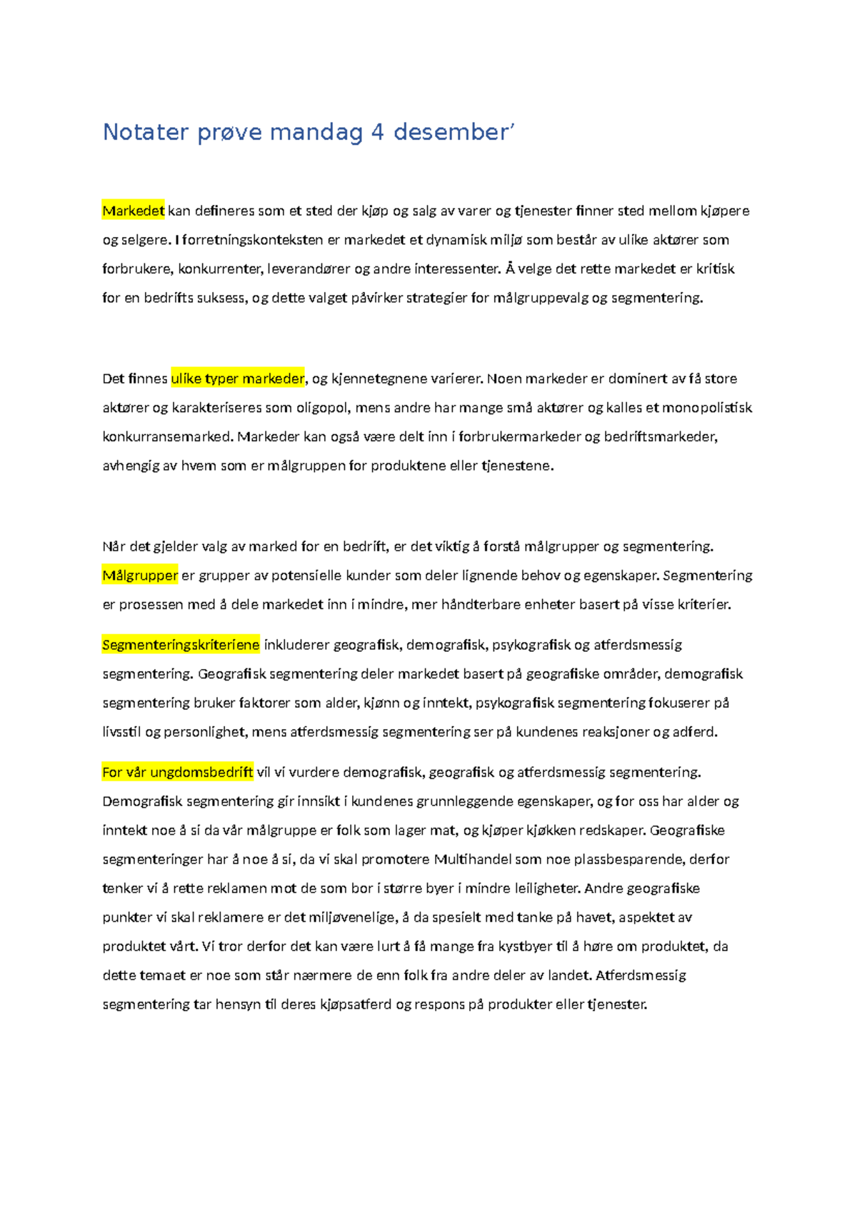 Notater kapittel 4 MAL1 visjon - Notater prøve mandag 4 desember’ Markedet kan defineres som et ...