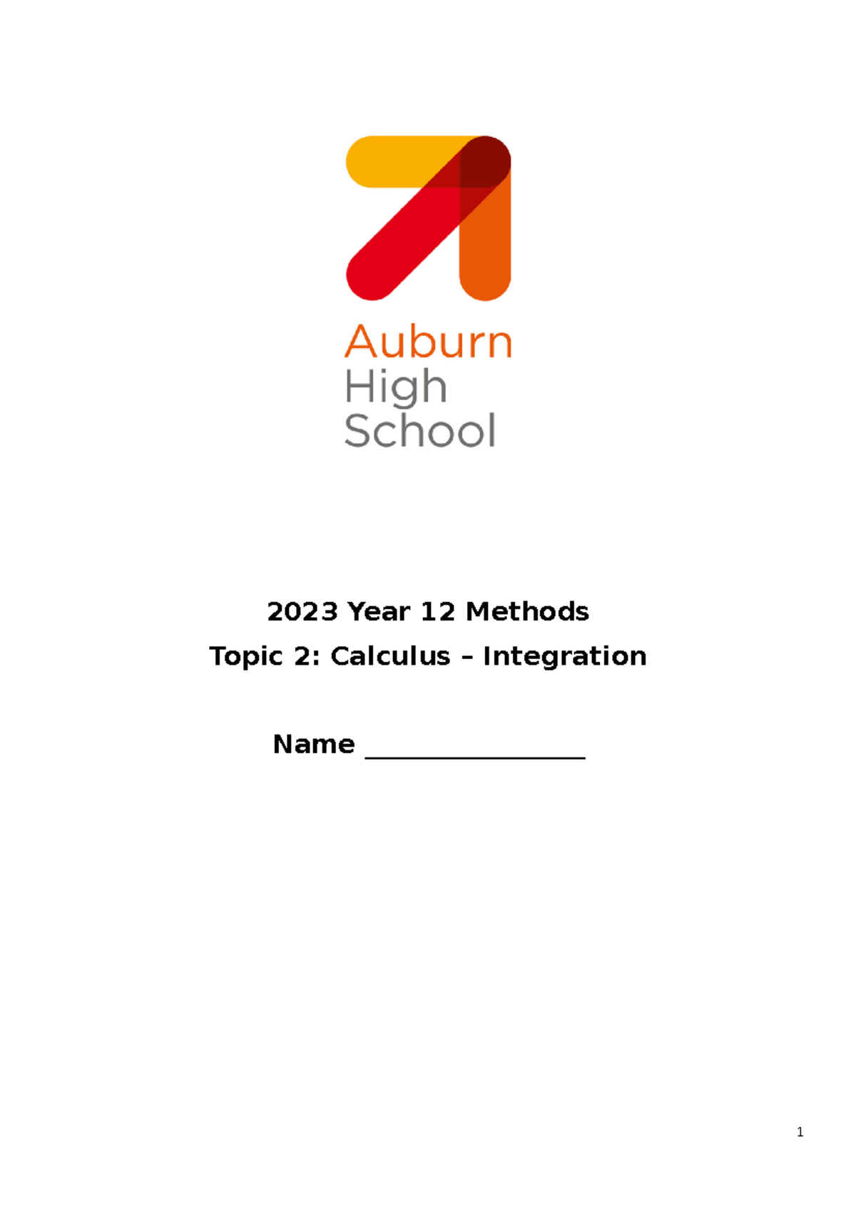 Integration Booklet 2023 - 2023 Year 12 Methods Topic 2: Calculus ...