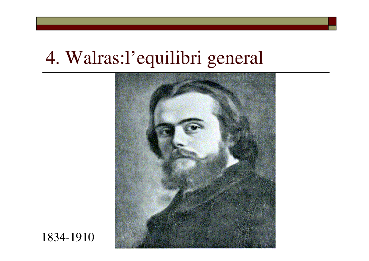 Walras - 4. Walras:l’equilibri general 1834- Professor d’Economia ...
