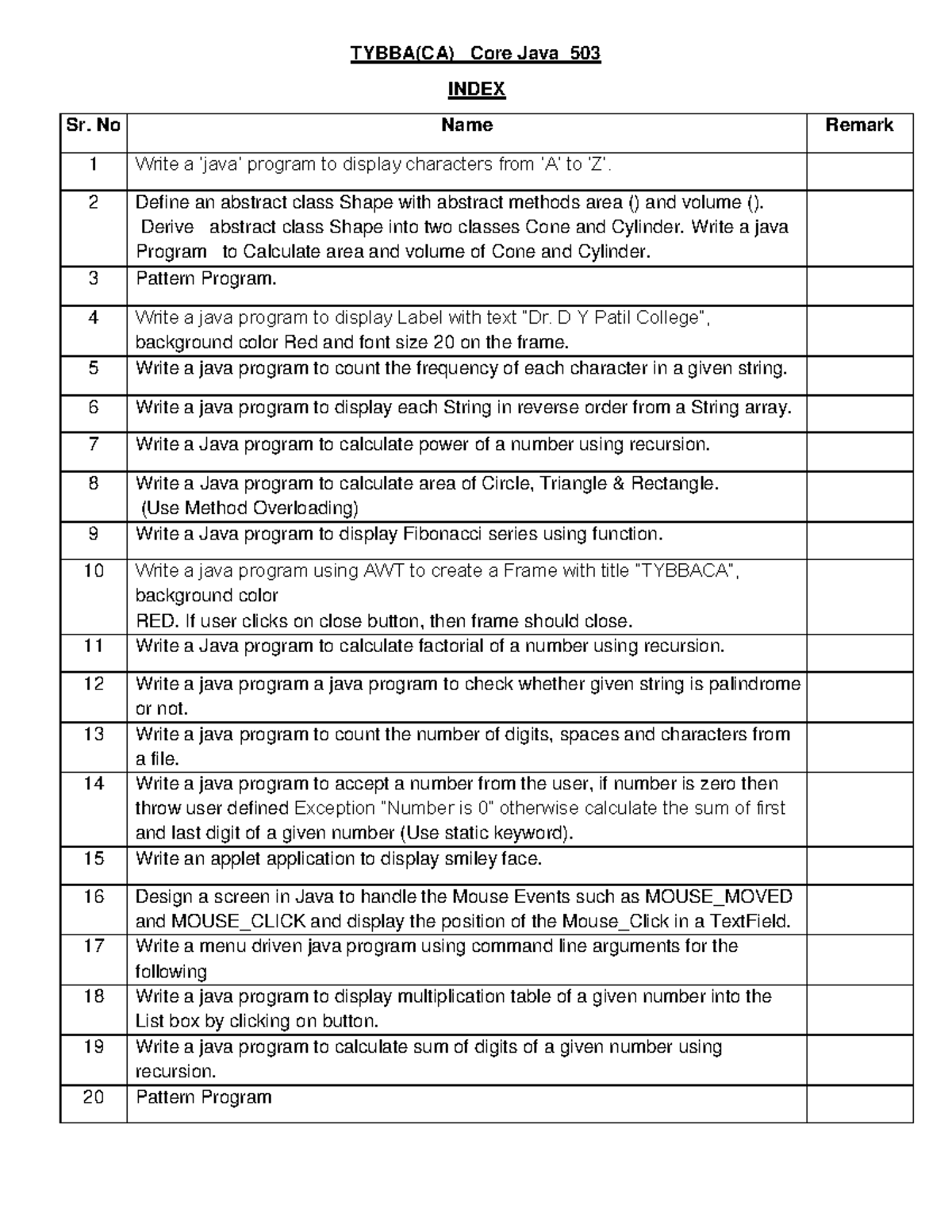 Java Practical Prog with solution - TYBBA(CA)_ Core Java_ INDEX Sr. No Name Remark 1 Write a ...