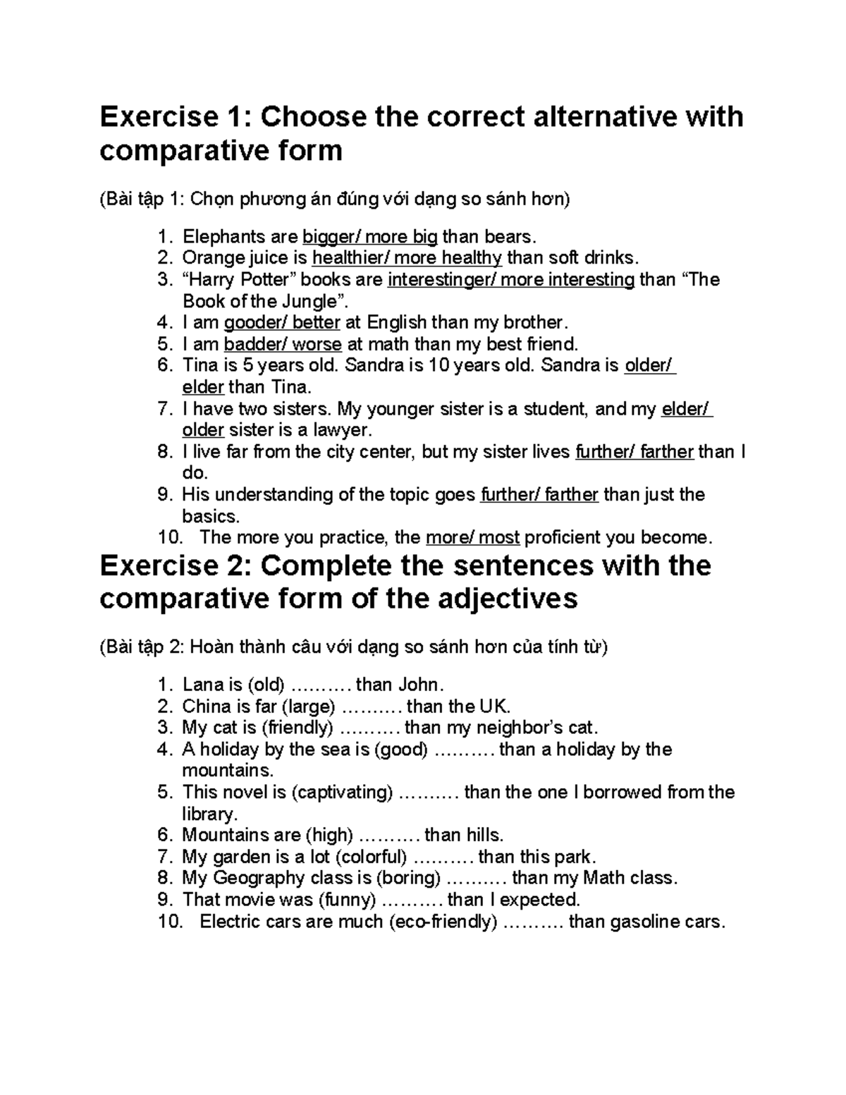 Bài tập so sánh hơn - Tiếng anh 6 - Exercise 1: Choose the correct alternative with comparative ...