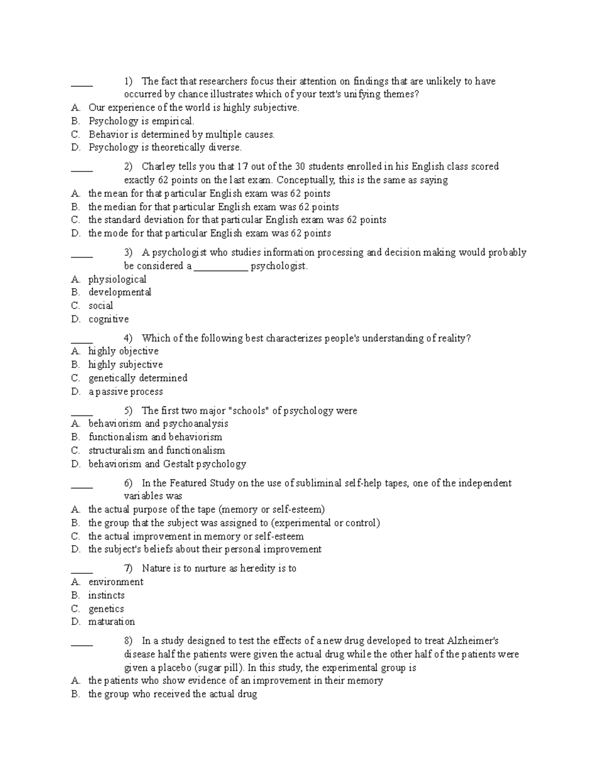 PSY100 MC Test 1 - ____ 1) The fact that researchers focus their ...