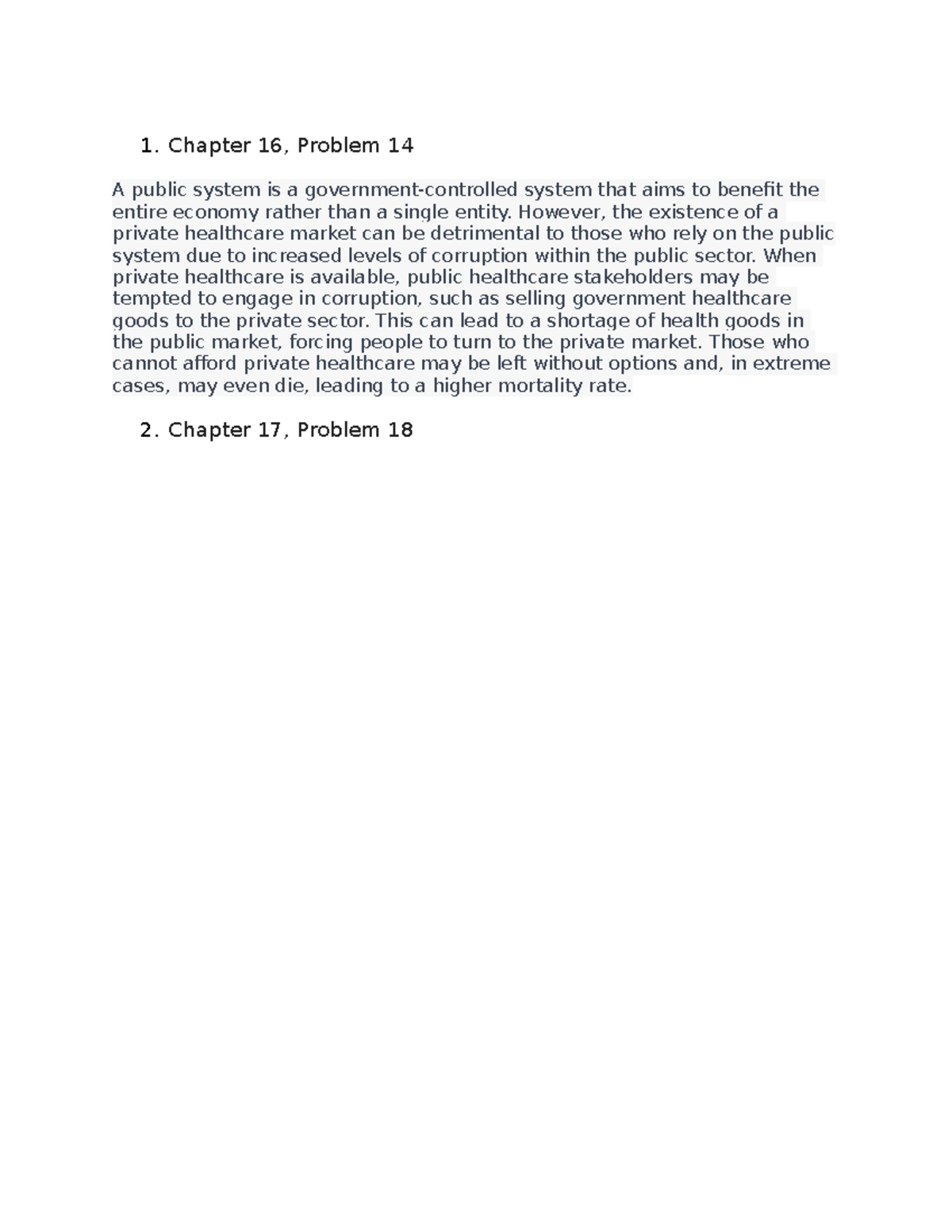 Health Econ Problem Set 10 - 1. Chapter 16, Problem 14 A public system is a government ...