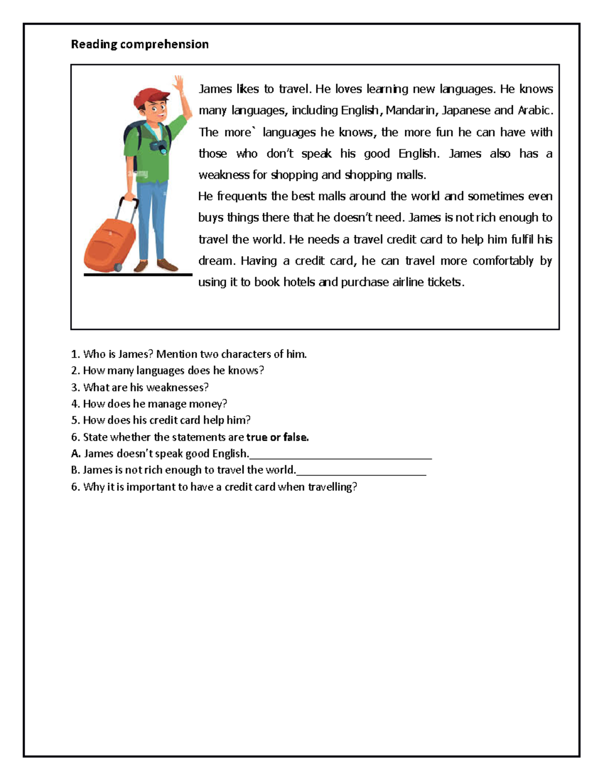 Reading comprenhesion - Reading comprehension James likes to travel. He ...