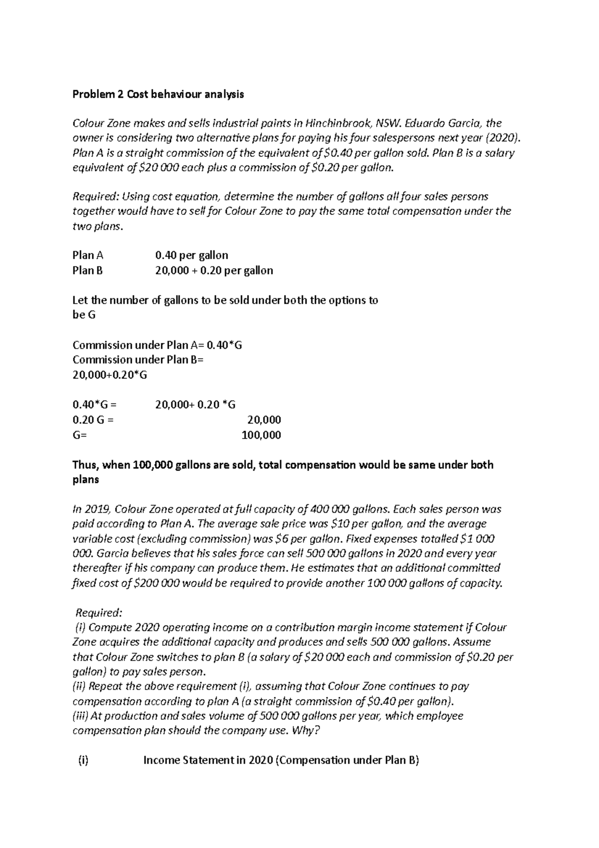 Problem 2 Cost behaviour analysis - Problem 2 Cost behaviour analysis Colour Zone makes and ...